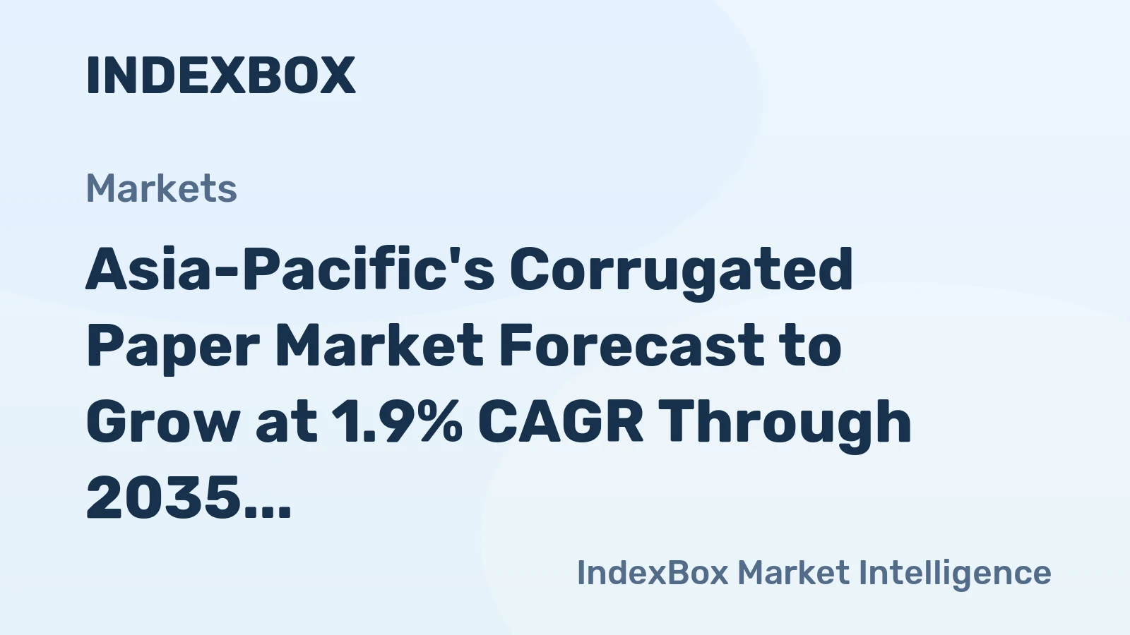 Asia-Pacific's Corrugated Paper Market Forecast to Grow at 1.9% CAGR Through 2035
