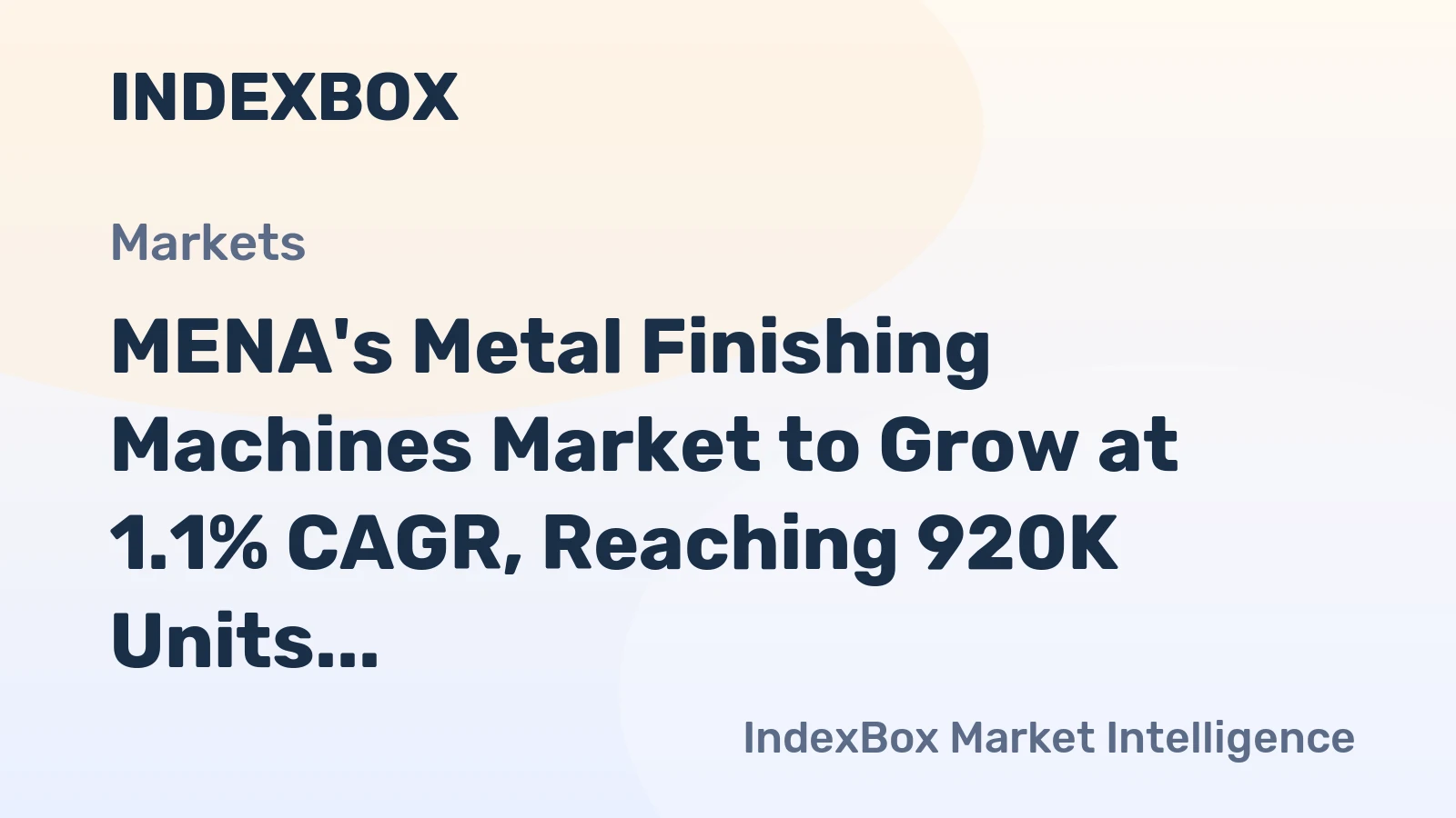 MENA's Metal Finishing Machines Market to Grow at 1.1% CAGR, Reaching 920K Units by 2035