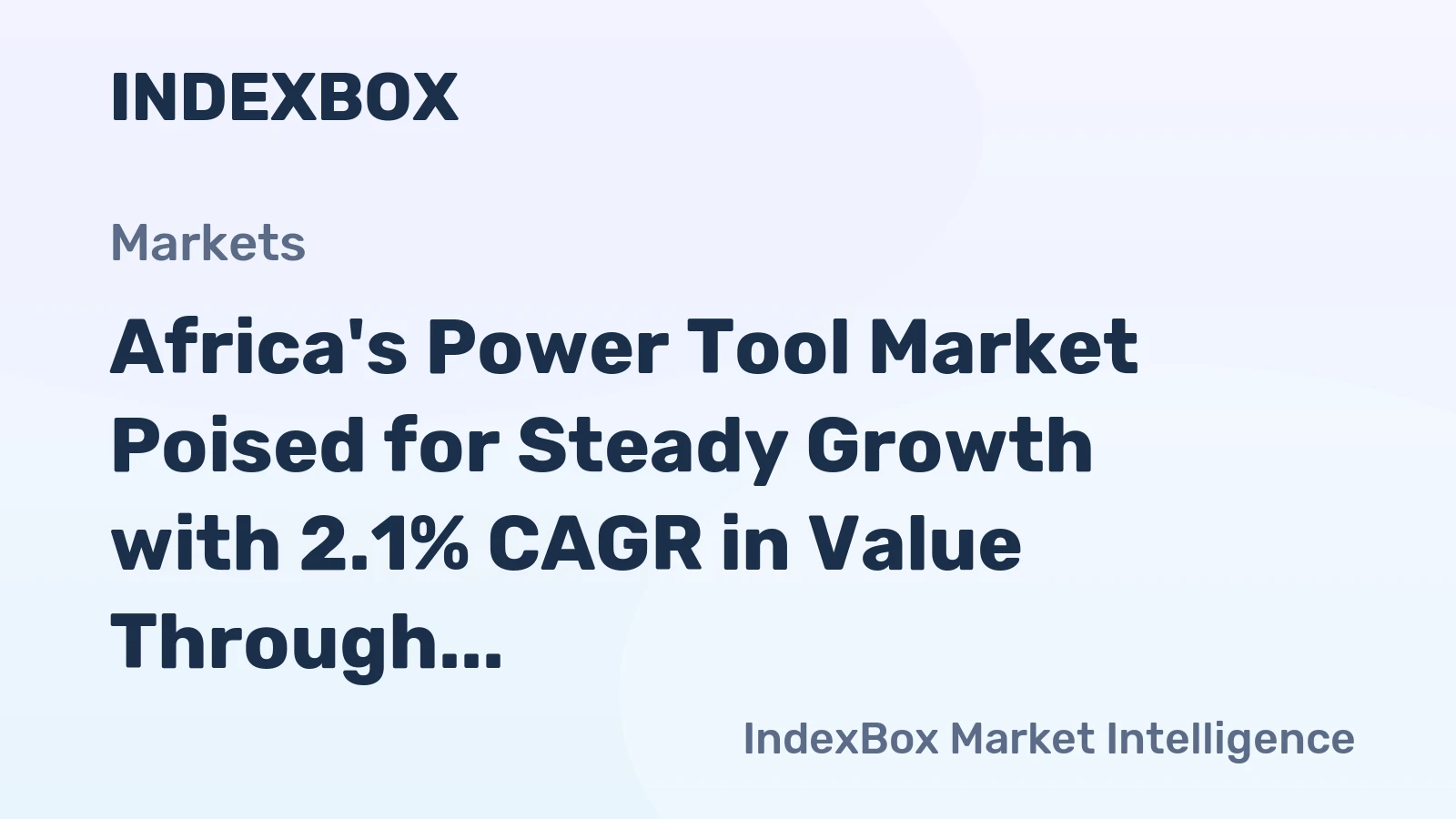 Africa's Power Tool Market Poised for Steady Growth with 2.1% CAGR in Value Through 2035