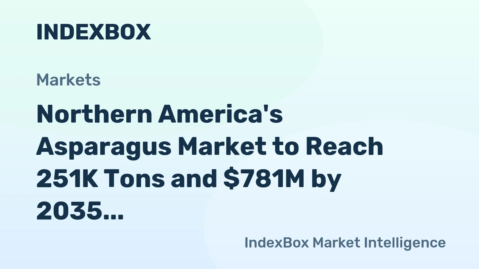 Northern America's Asparagus Market to Reach 251K Tons and $781M by 2035 Amid Slowing Growth