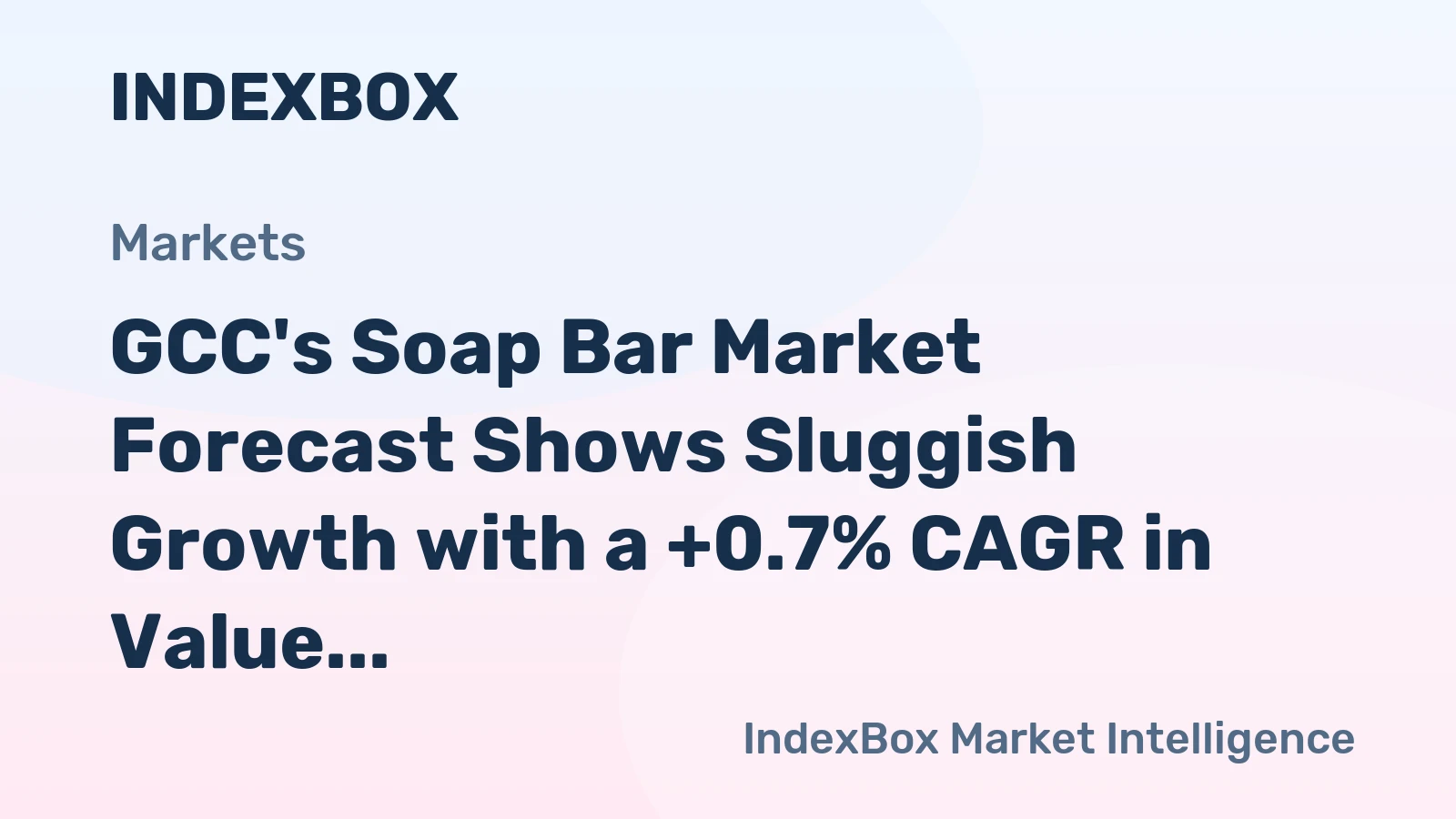 GCC's Soap Bar Market Forecast Shows Sluggish Growth with a +0.7% CAGR in Value