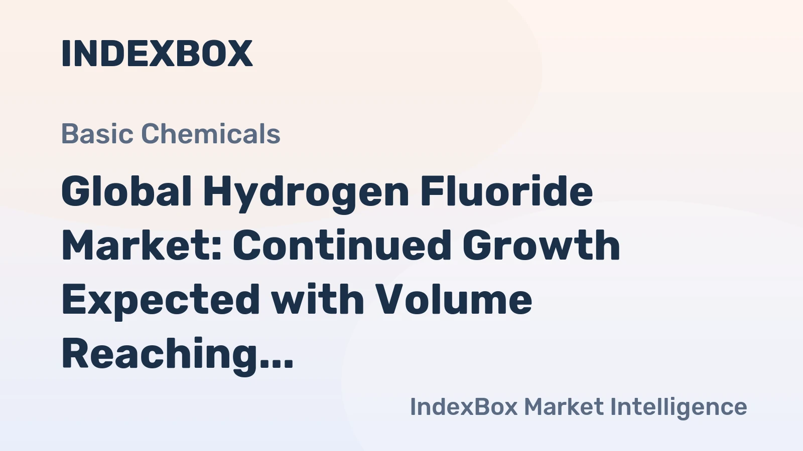 Global Hydrogen Fluoride Market: Continued Growth Expected with Volume Reaching 2.9M Tons and Value Reaching $5.7B by 2035