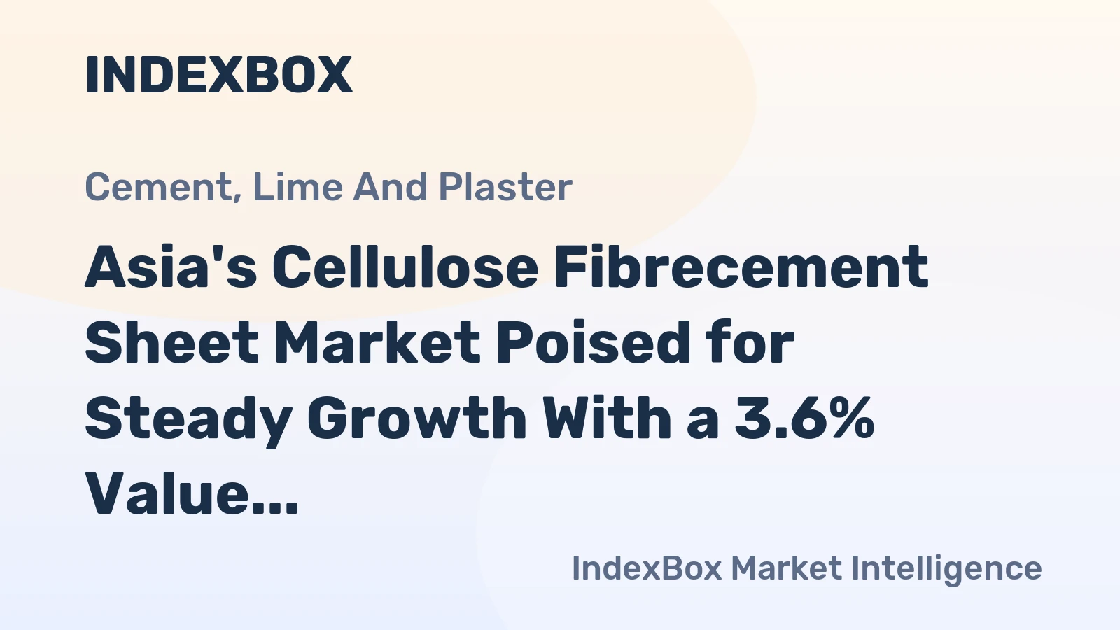 Asia's Cellulose Fibrecement Sheet Market Poised for Steady Growth With a 3.6% Value CAGR Through 2035