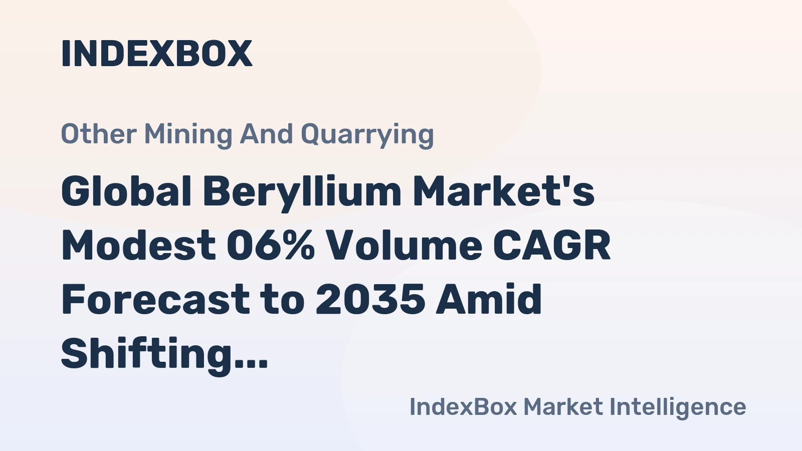 Global Beryllium Market's Modest 06% Volume CAGR Forecast to 2035 Amid Shifting Trade Dynamics