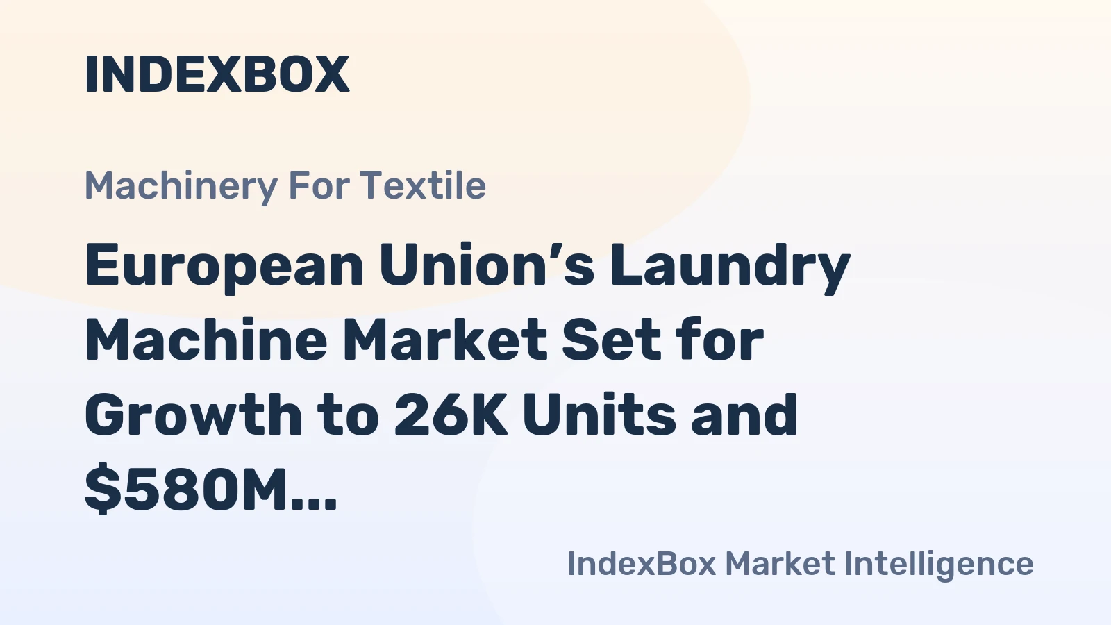European Union’s Laundry Machine Market Set for Growth to 26K Units and $580M