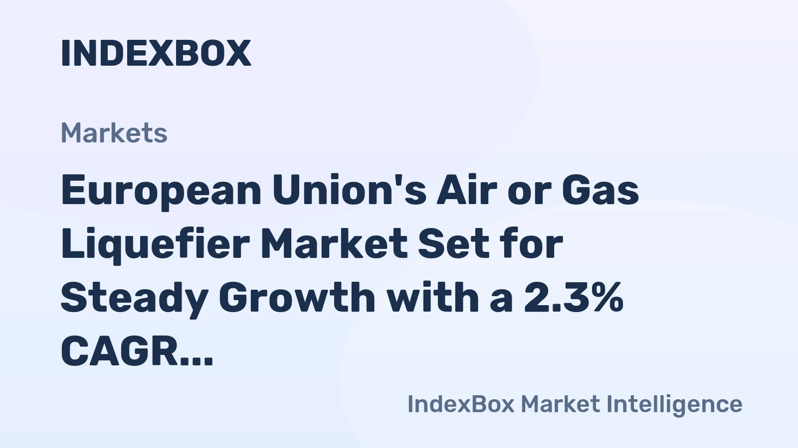 European Union's Air or Gas Liquefier Market Set for Steady Growth with a 2.3% CAGR in Value