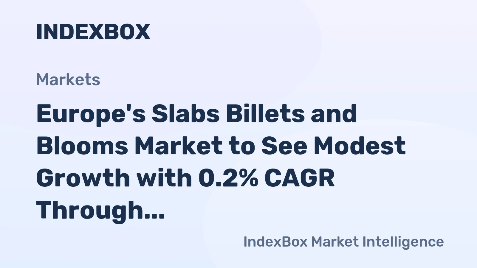 Europe's Slabs Billets and Blooms Market to See Modest Growth with 0.2% CAGR Through 2035