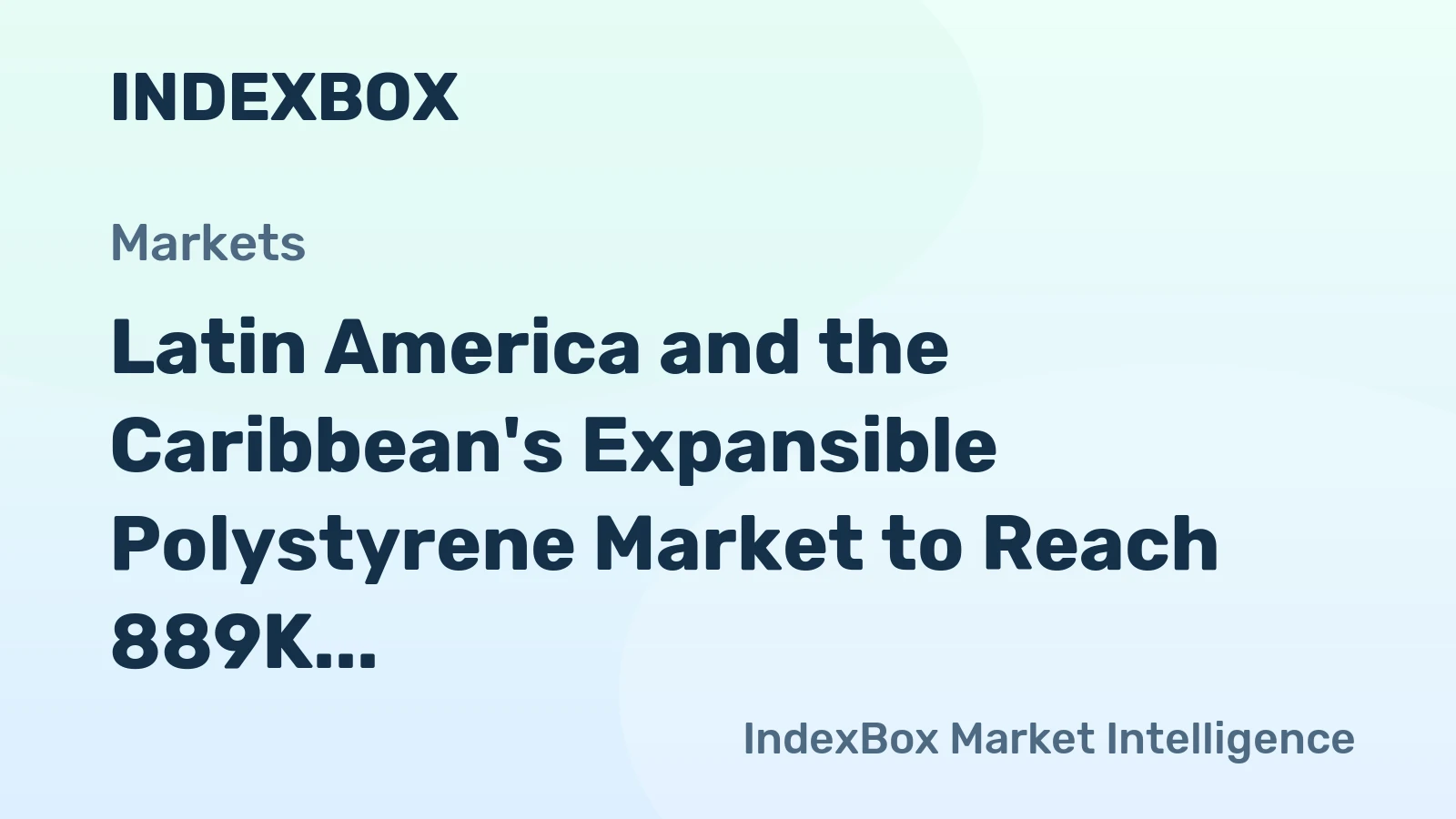Latin America and the Caribbean's Expansible Polystyrene Market to Reach 889K Tons and $1.9B by 2035