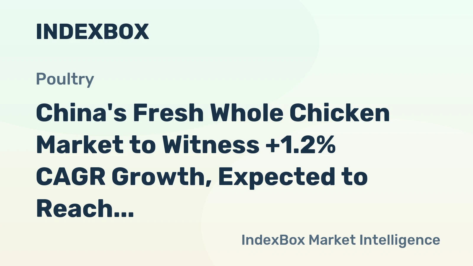 China's Fresh Whole Chicken Market to Witness +1.2% CAGR Growth, Expected to Reach $21.7B by 2035