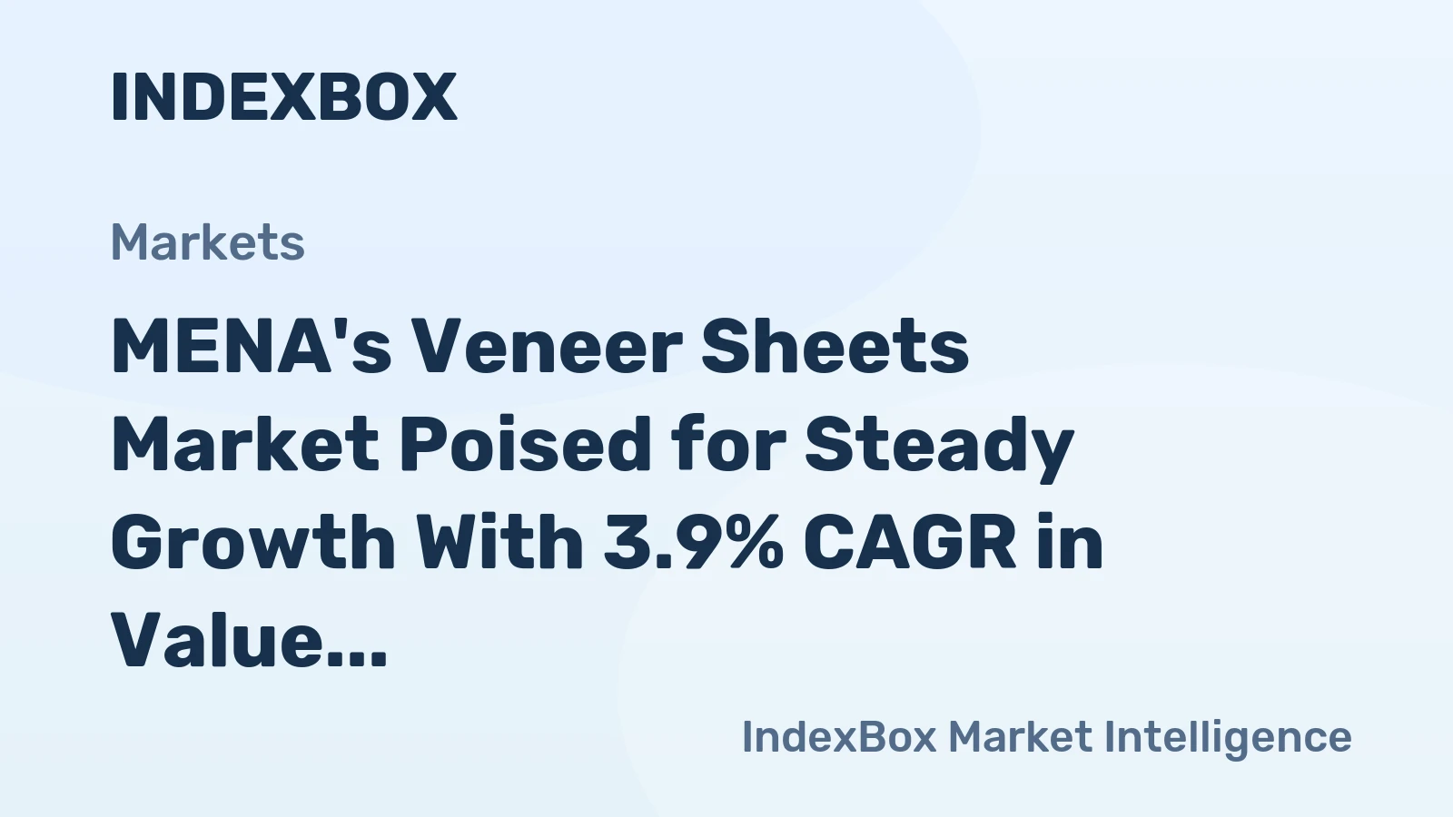 MENA's Veneer Sheets Market Poised for Steady Growth With 3.9% CAGR in Value