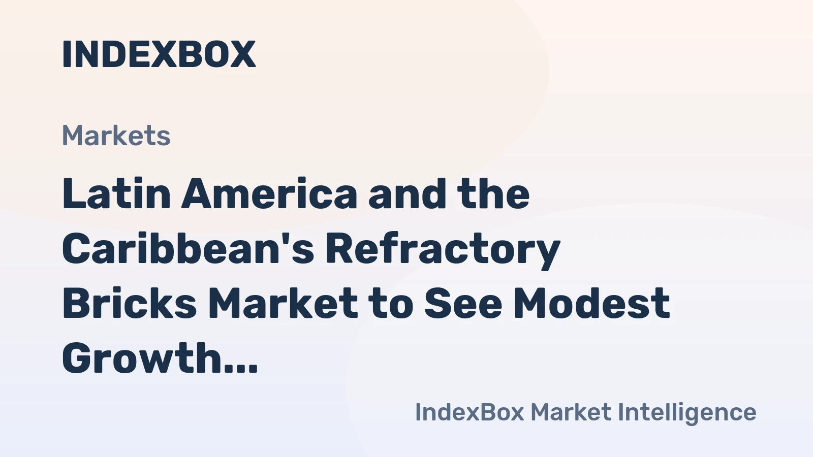 Latin America and the Caribbean's Refractory Bricks Market to See Modest Growth with a 0.3% CAGR Through 2035