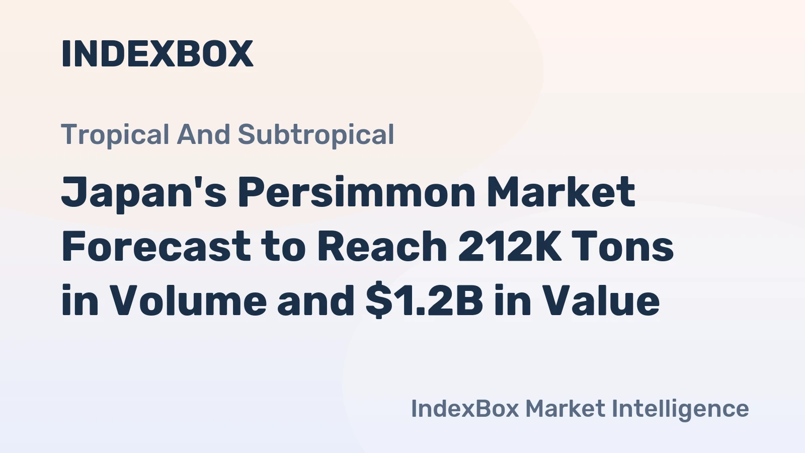 Japan's Persimmon Market Forecast to Reach 212K Tons in Volume and $1.2B in Value