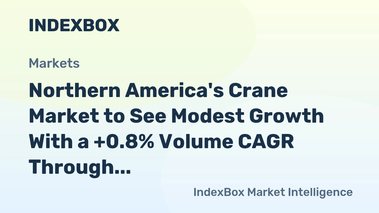 Northern America's Crane Market to See Modest Growth With a +0.8% Volume CAGR Through 2035