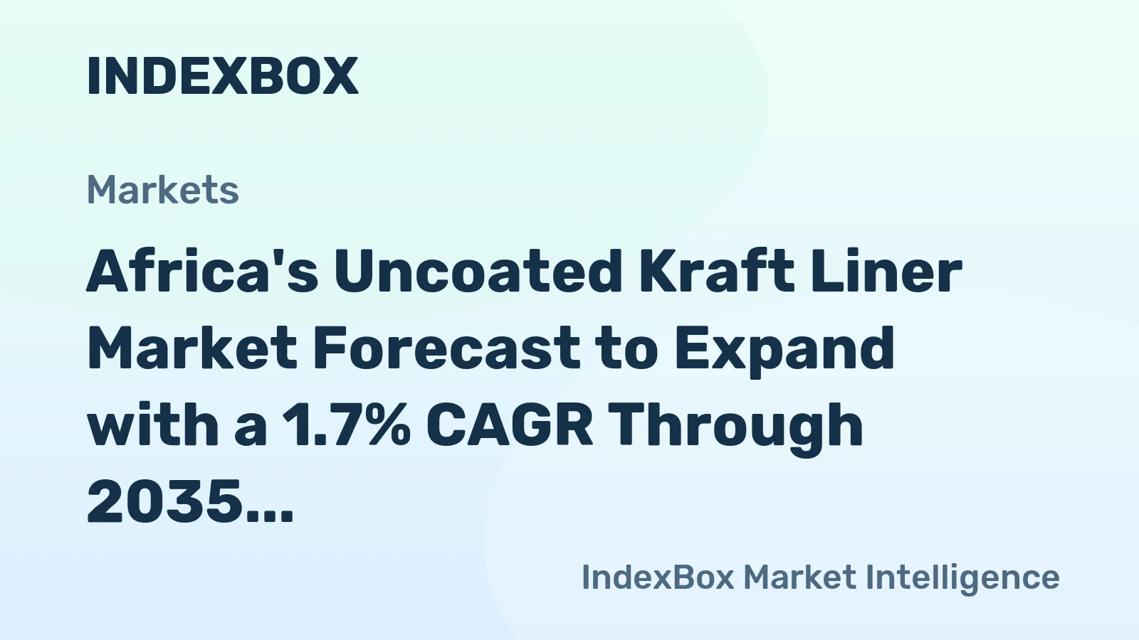 Africa's Uncoated Kraft Liner Market Forecast to Expand with a 1.7% CAGR Through 2035