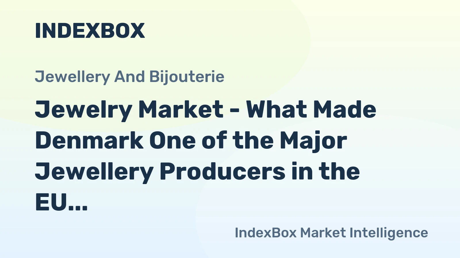 Jewelry Market - What Made Denmark One of the Major Jewellery Producers in the EU?