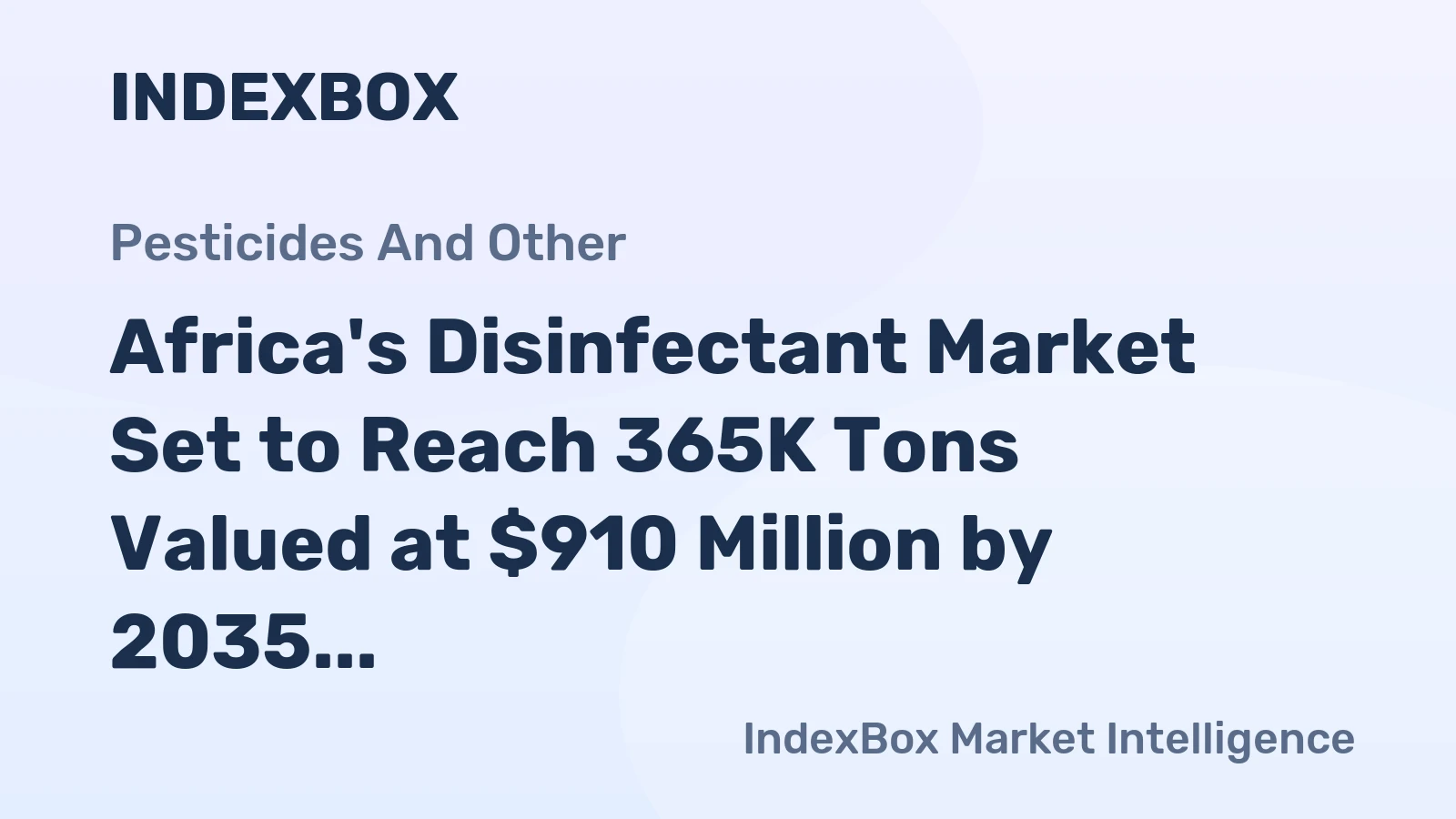 Africa's Disinfectant Market Set to Reach 365K Tons Valued at $910 Million by 2035
