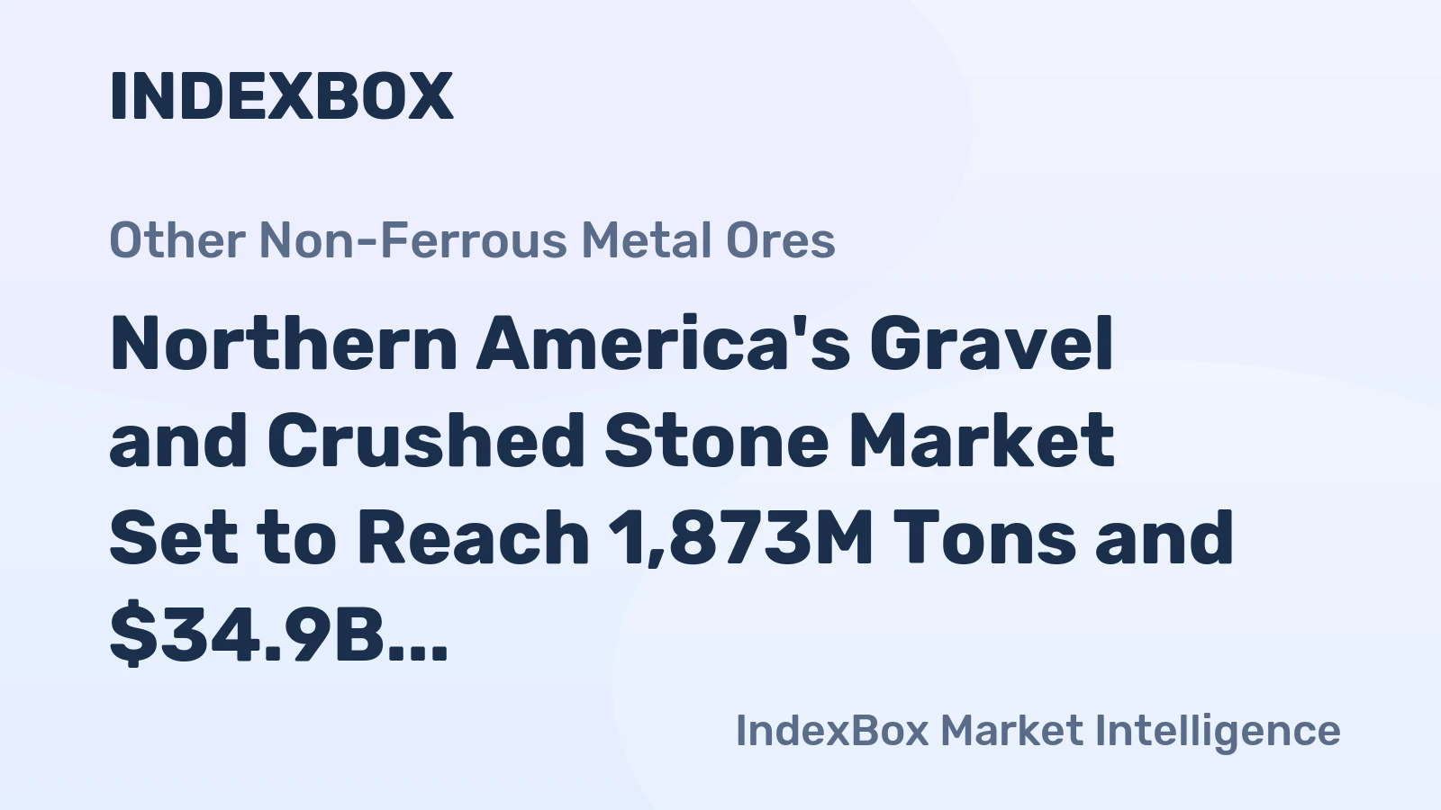 Northern America's Gravel and Crushed Stone Market Set to Reach 1,873M Tons and $34.9B in Value by 2035
