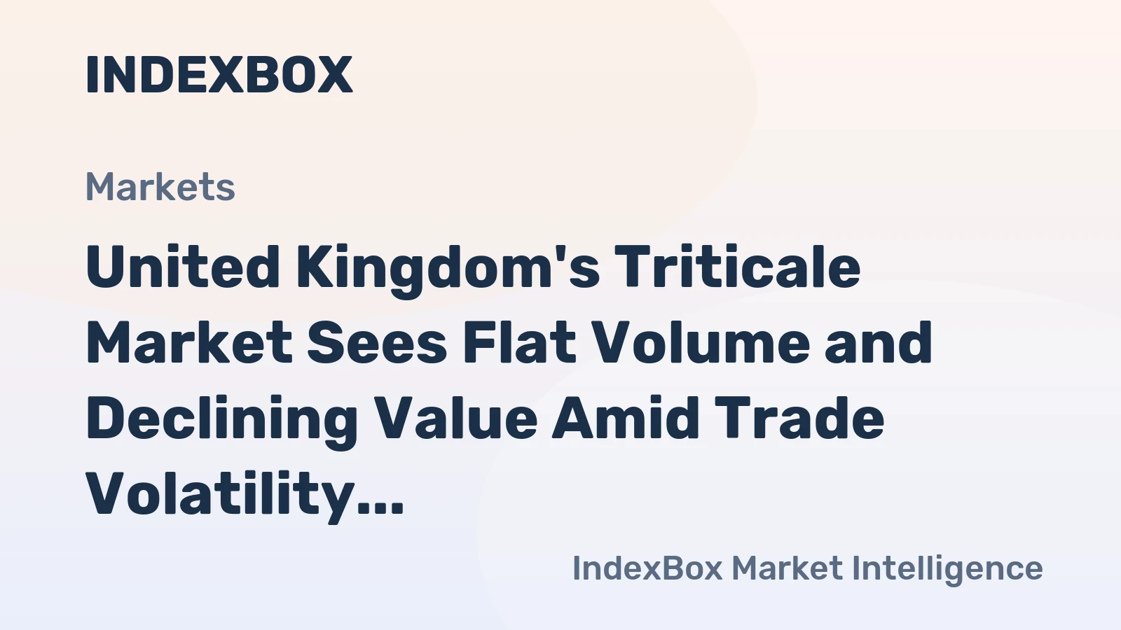 United Kingdom's Triticale Market Sees Flat Volume and Declining Value Amid Trade Volatility
