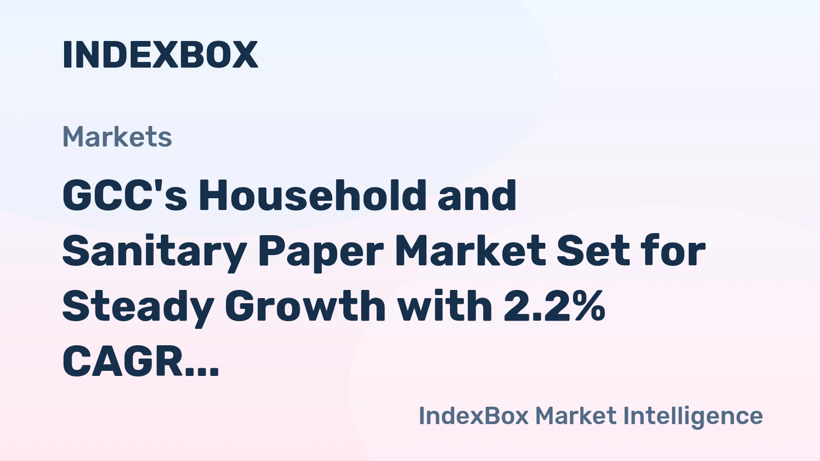 GCC's Household and Sanitary Paper Market Set for Steady Growth with 2.2% CAGR in Value Through 2035