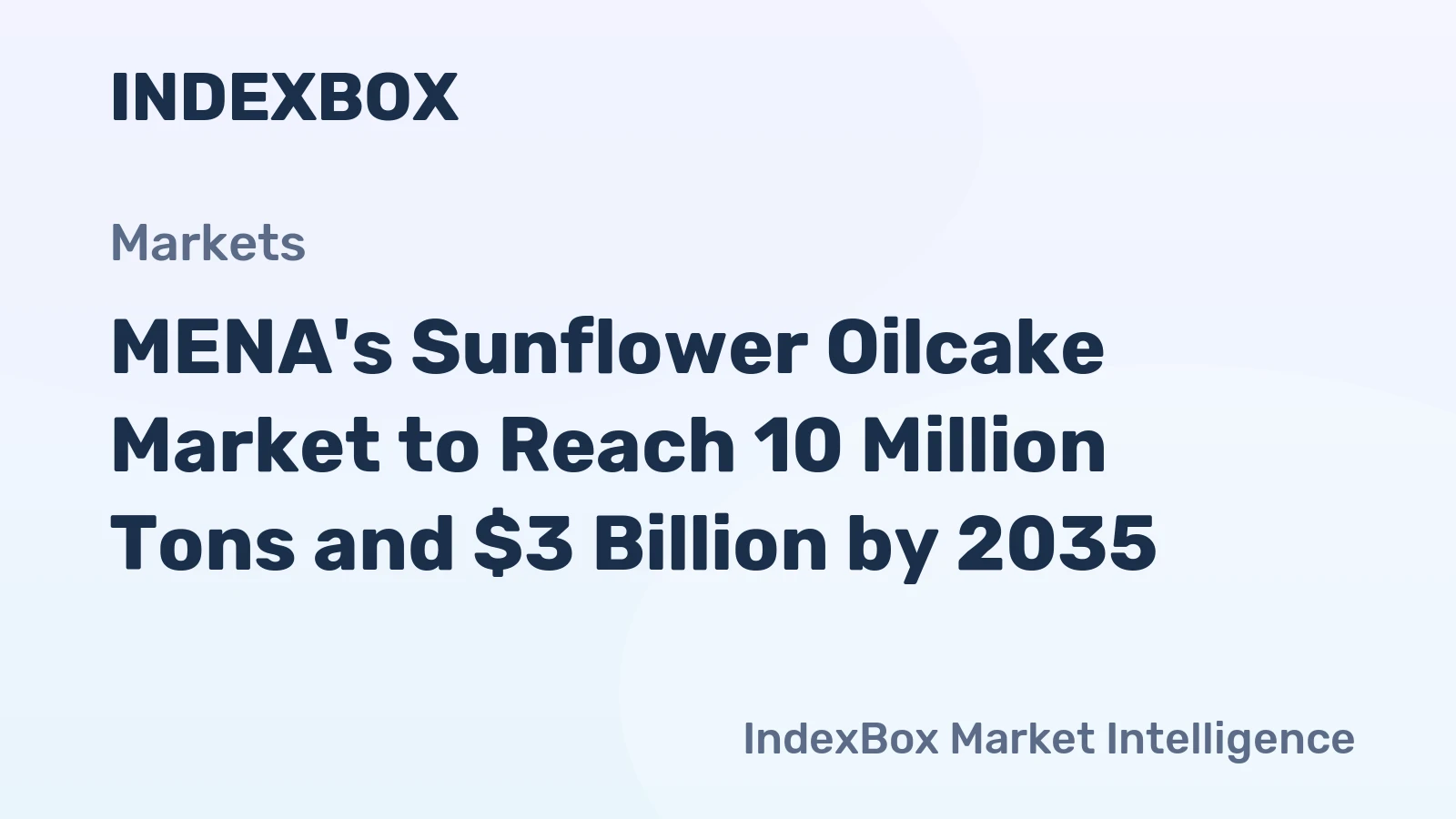 MENA's Sunflower Oilcake Market to Reach 10 Million Tons and $3 Billion by 2035