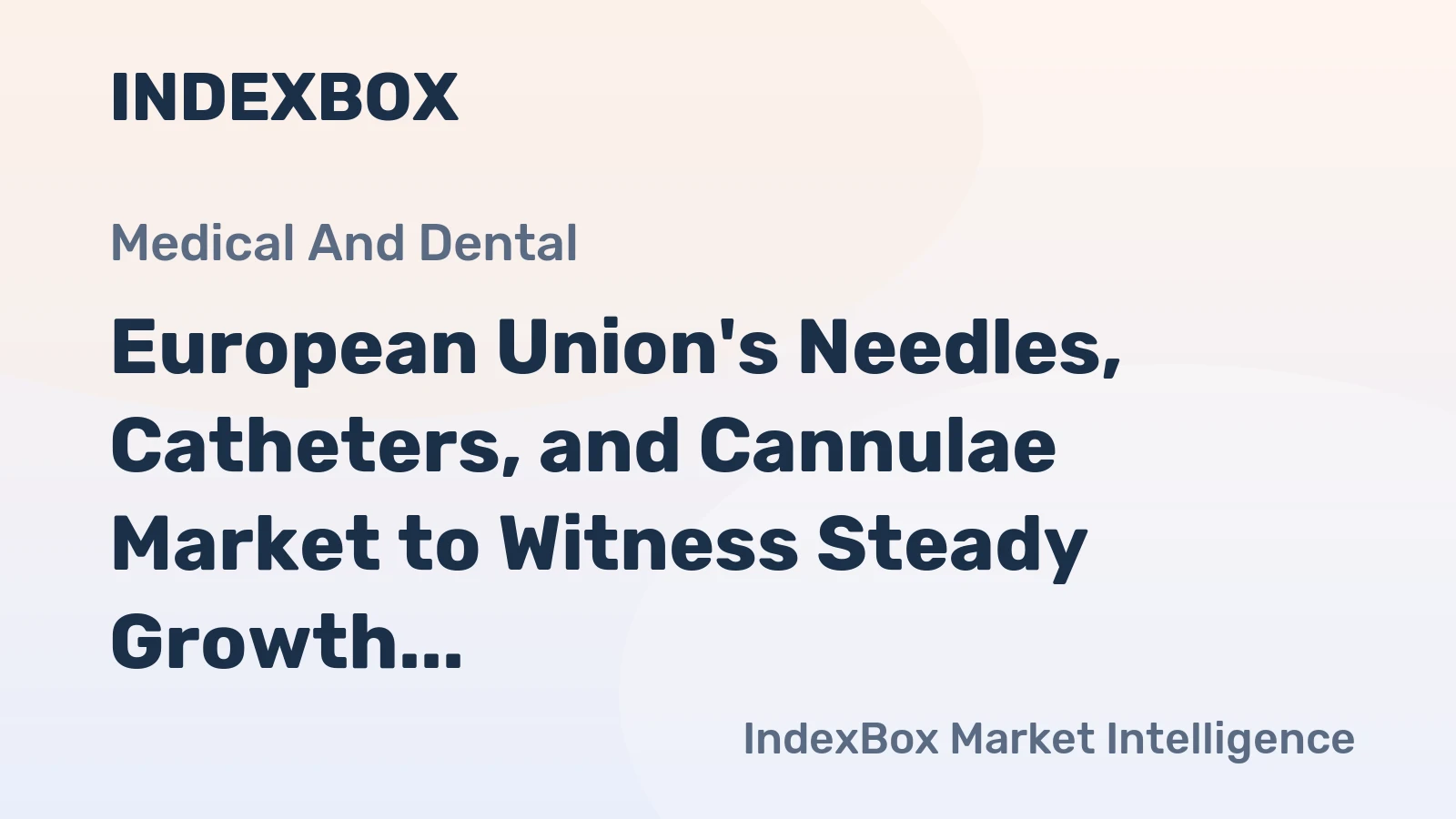 European Union's Needles, Catheters, and Cannulae Market to Witness Steady Growth with CAGR of +1.3% from 2024 to 2035
