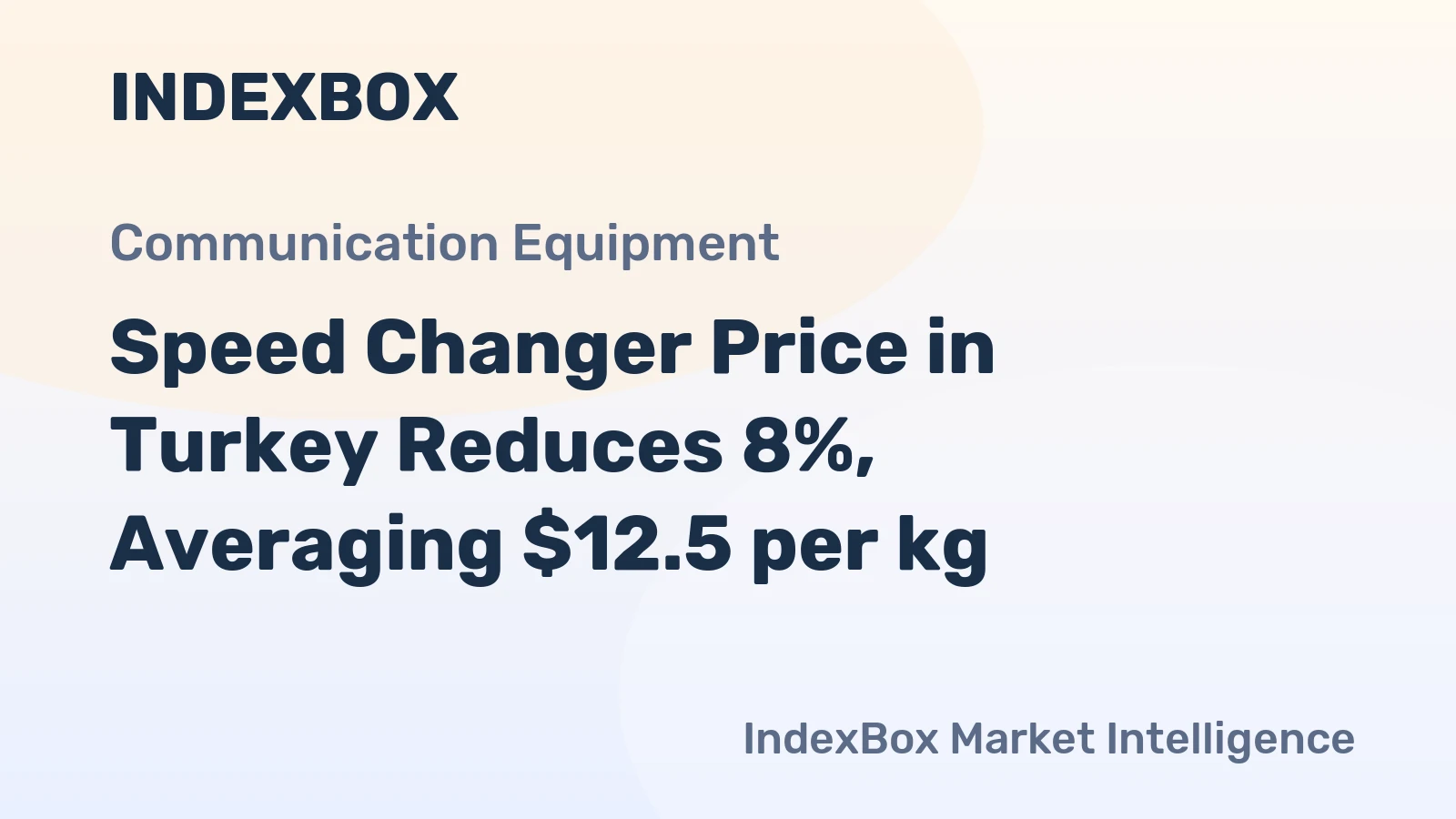 Speed Changer Price in Turkey Reduces 8%, Averaging $12.5 per kg
