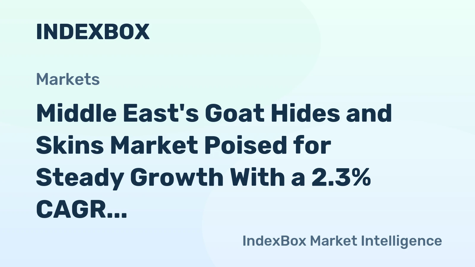 Middle East's Goat Hides and Skins Market Poised for Steady Growth With a 2.3% CAGR in Value Through 2035