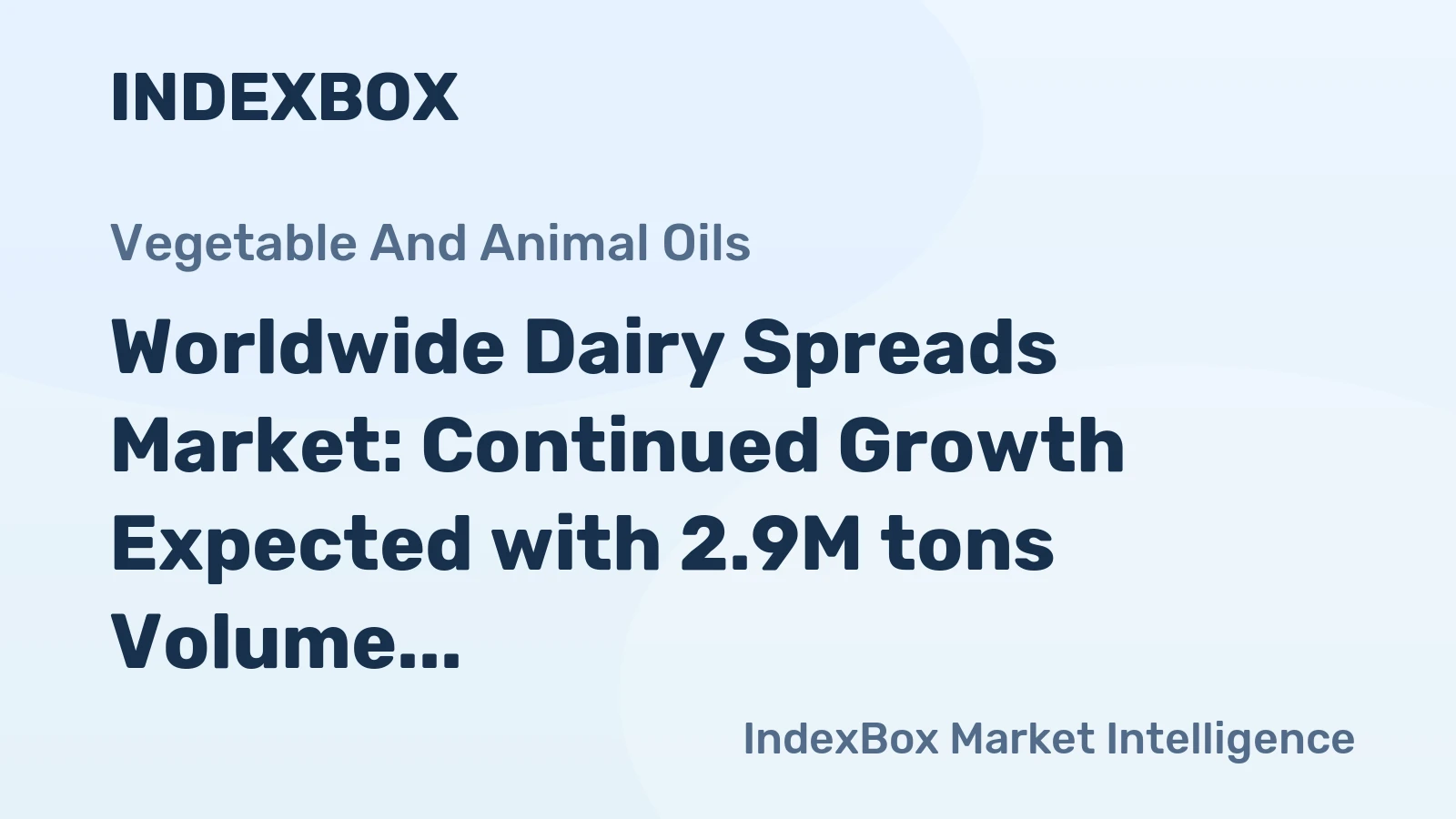 Worldwide Dairy Spreads Market: Continued Growth Expected with 2.9M tons Volume and $13B Value by 2035