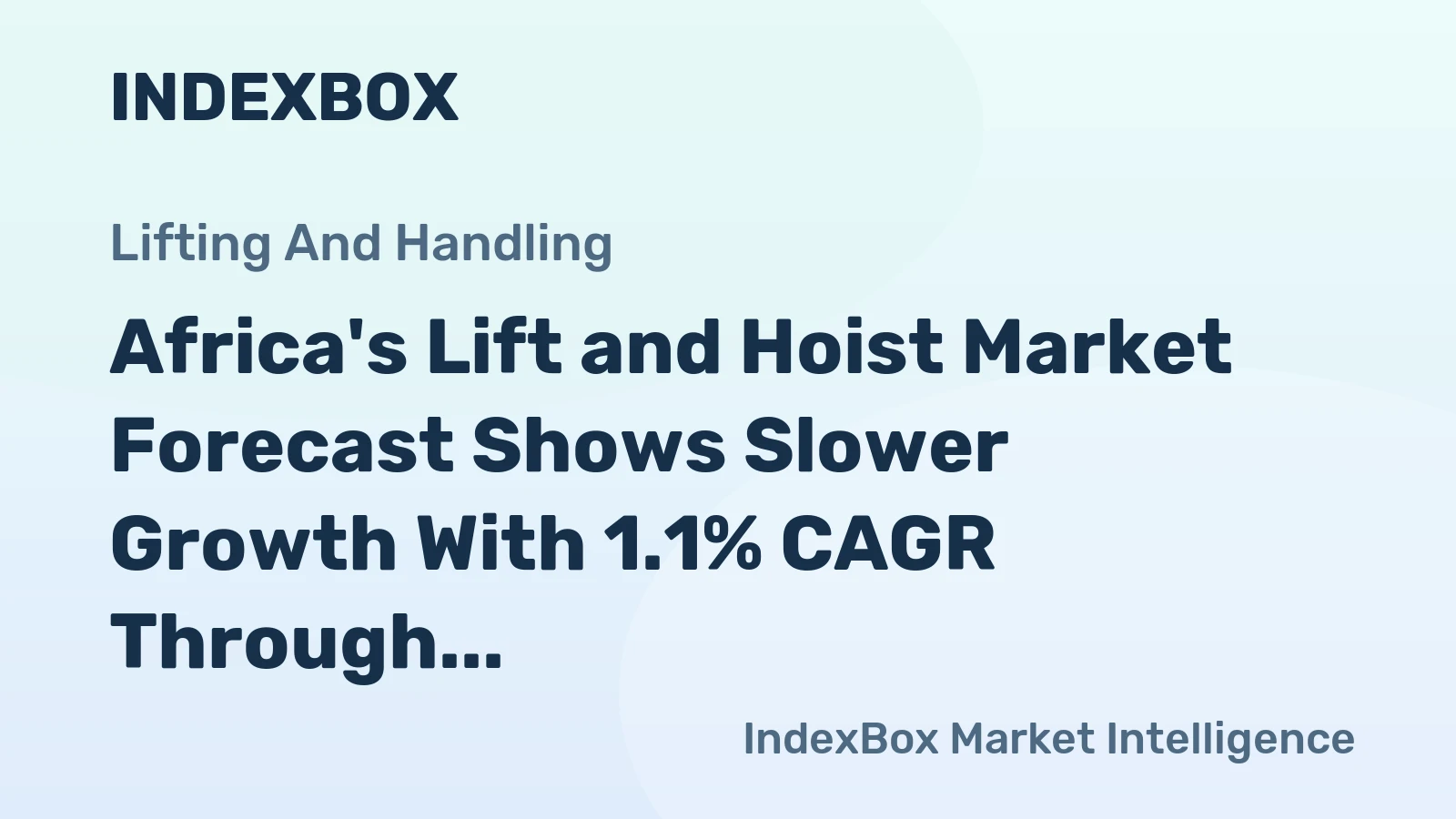 Africa's Lift and Hoist Market Forecast Shows Slower Growth With 1.1% CAGR Through 2035