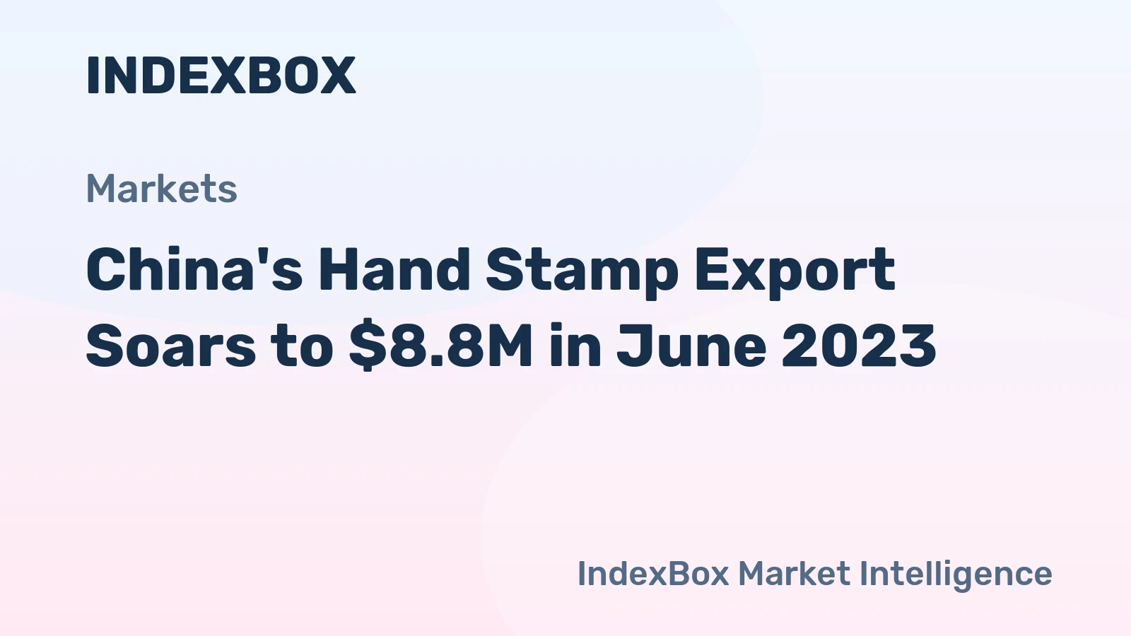 China's Hand Stamp Export Soars to $8.8M in June 2023