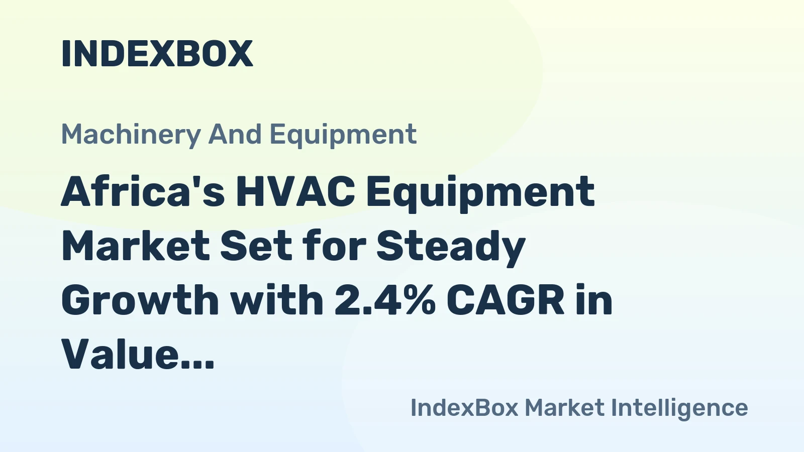 Africa's HVAC Equipment Market Set for Steady Growth with 2.4% CAGR in Value Through 2035