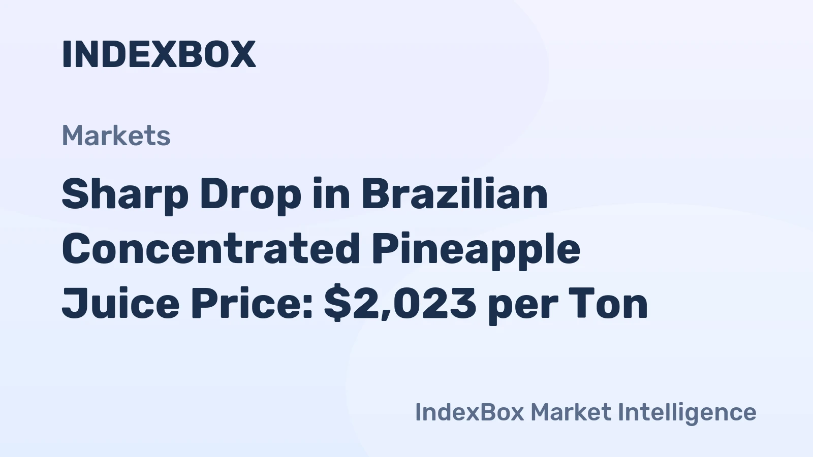 Sharp Drop in Brazilian Concentrated Pineapple Juice Price: $2,023 per Ton