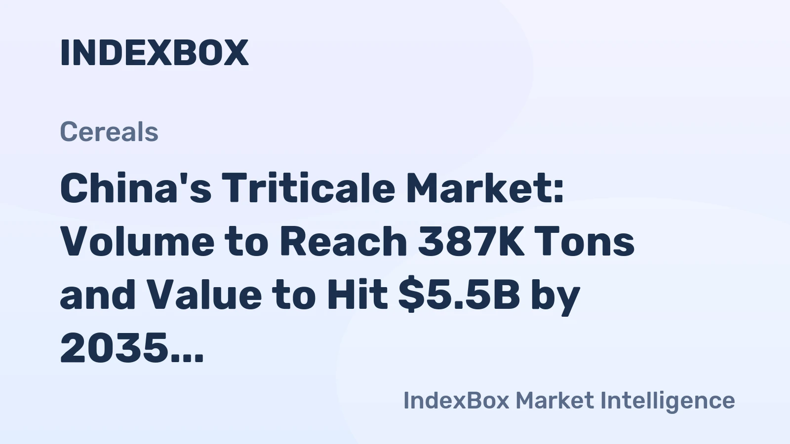China's Triticale Market: Volume to Reach 387K Tons and Value to Hit $5.5B by 2035