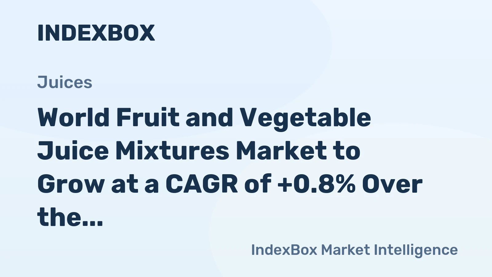 World Fruit and Vegetable Juice Mixtures Market to Grow at a CAGR of +0.8% Over the Next Decade