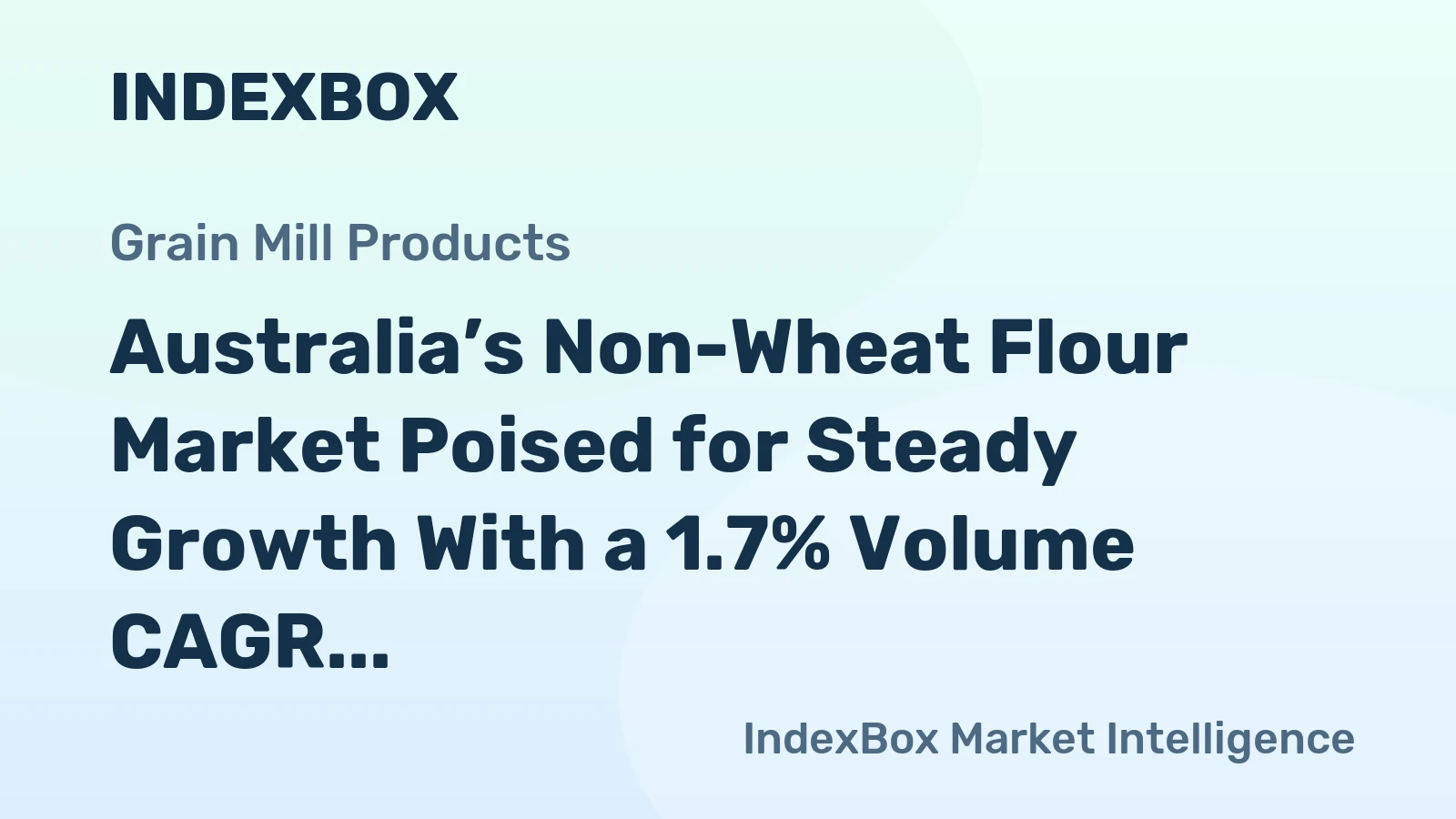 Australia’s Non-Wheat Flour Market Poised for Steady Growth With a 1.7% Volume CAGR