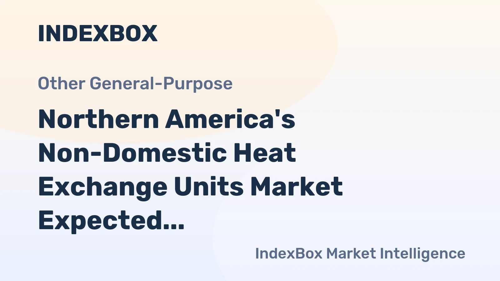 Northern America's Non-Domestic Heat Exchange Units Market Expected to Grow at a CAGR of +4.3% from 2024-2035