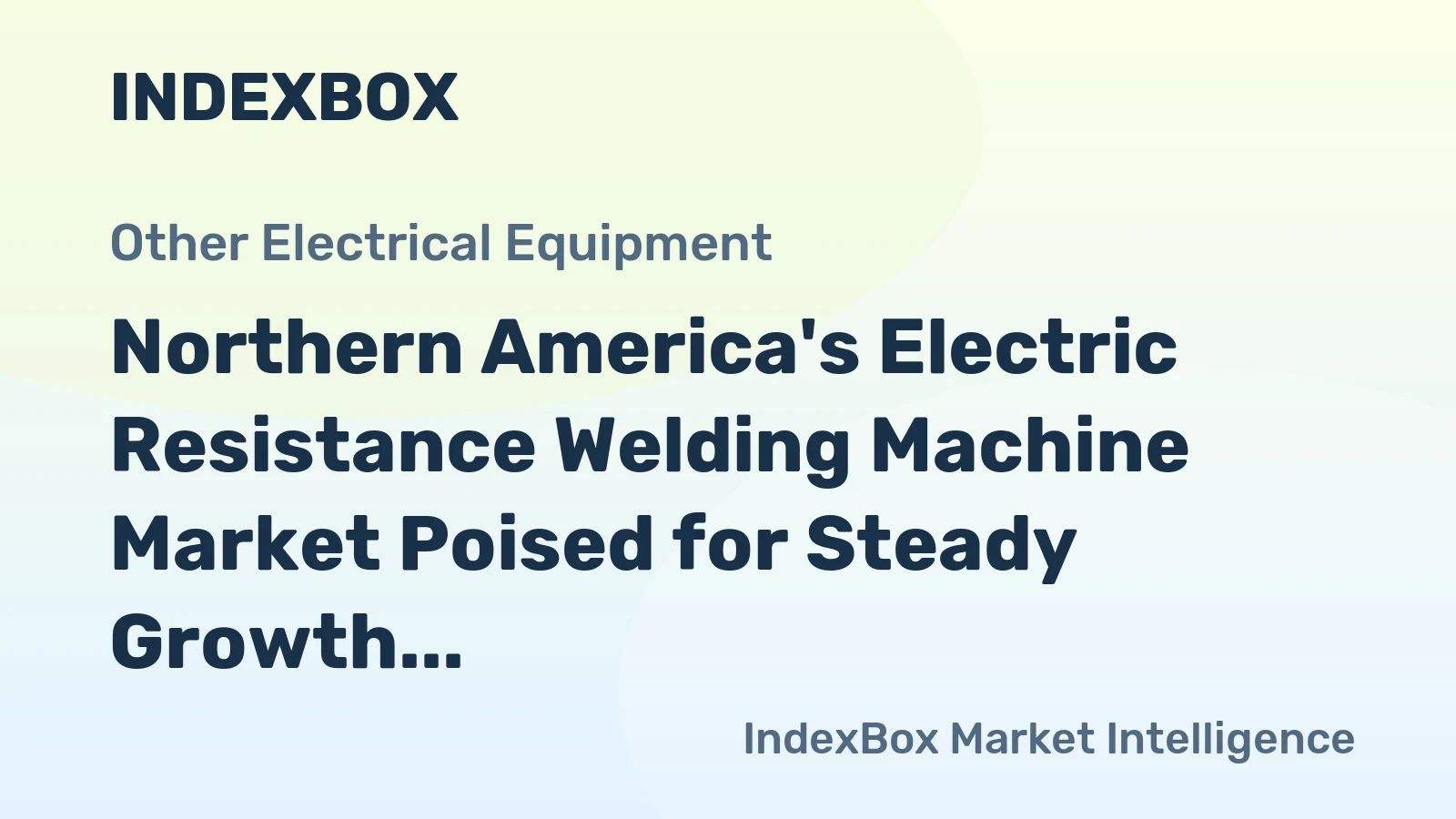 Northern America's Electric Resistance Welding Machine Market Poised for Steady Growth with a 3.2% CAGR in Value