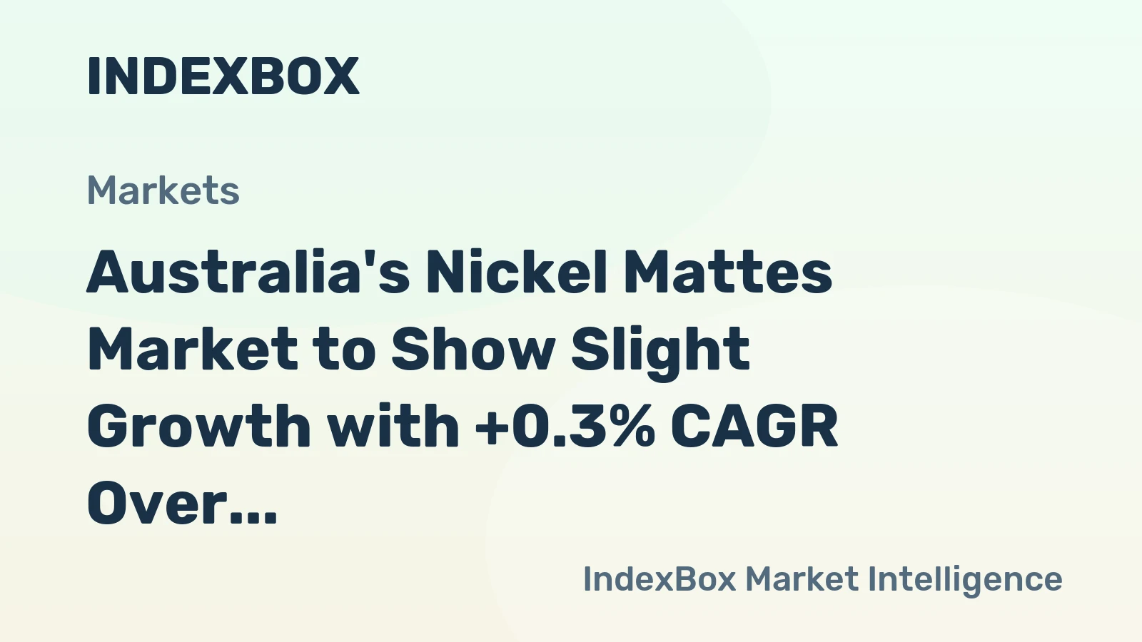 Australia's Nickel Mattes Market to Show Slight Growth with +0.3% CAGR Over Next Decade
