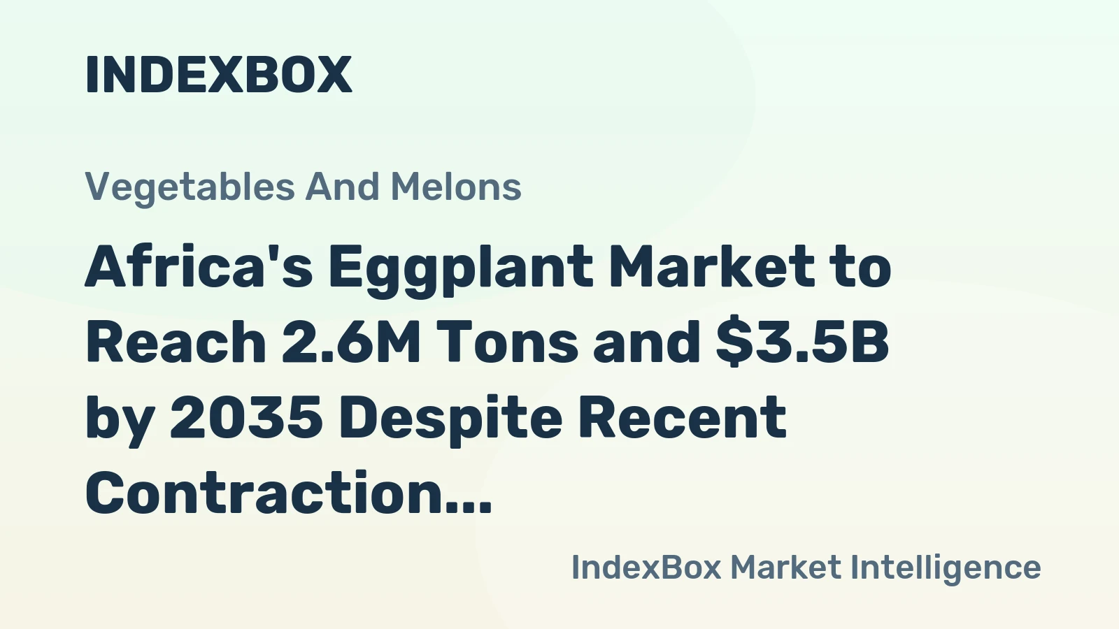 Africa's Eggplant Market to Reach 2.6M Tons and $3.5B by 2035 Despite Recent Contraction