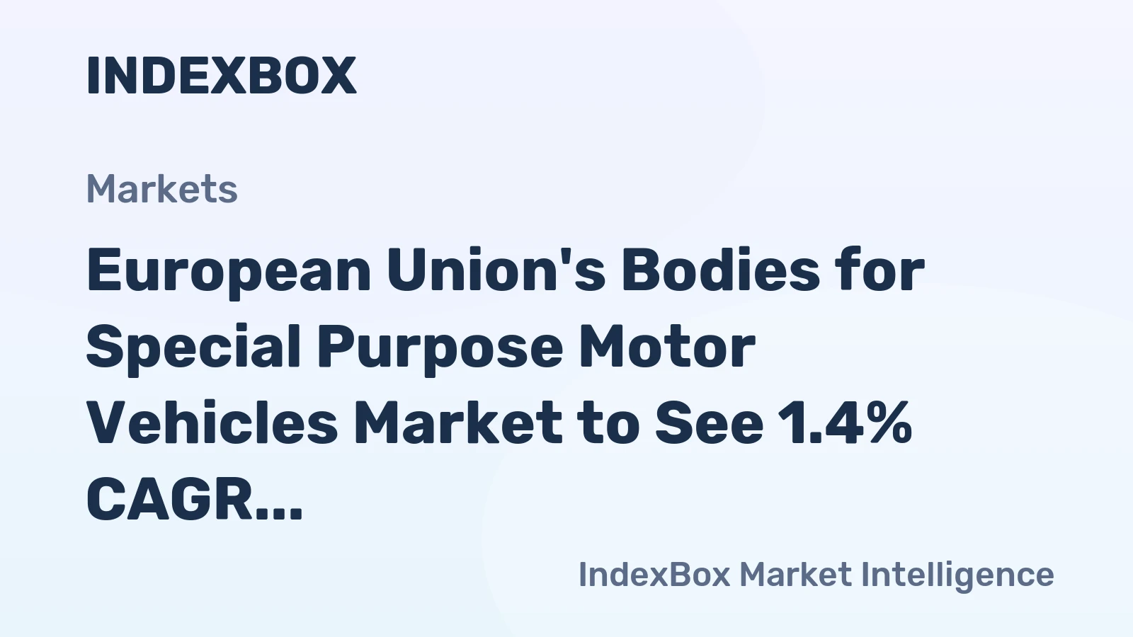 European Union's Bodies for Special Purpose Motor Vehicles Market to See 1.4% CAGR Growth Through 2035