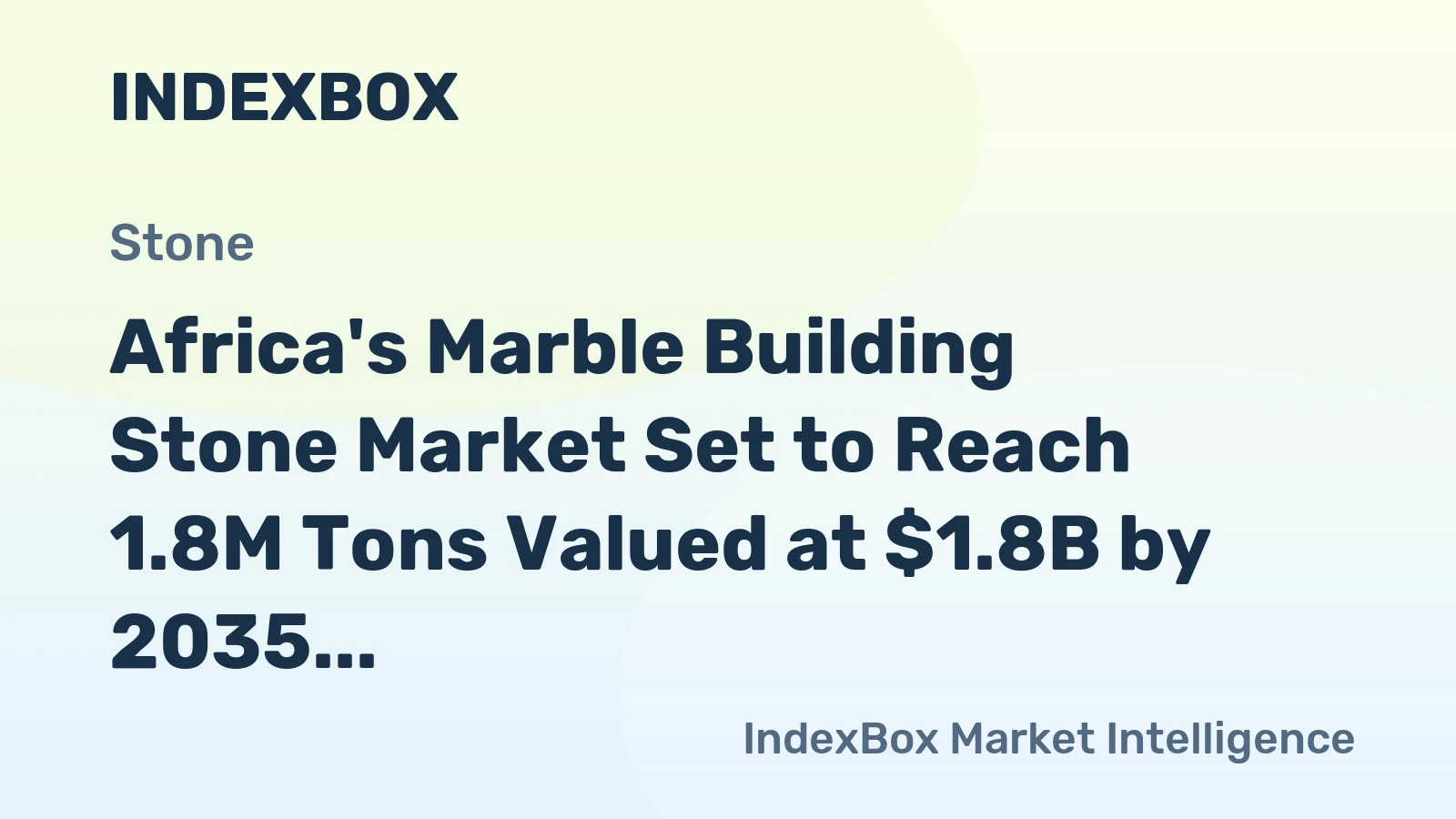 Africa's Marble Building Stone Market Set to Reach 1.8M Tons Valued at $1.8B by 2035
