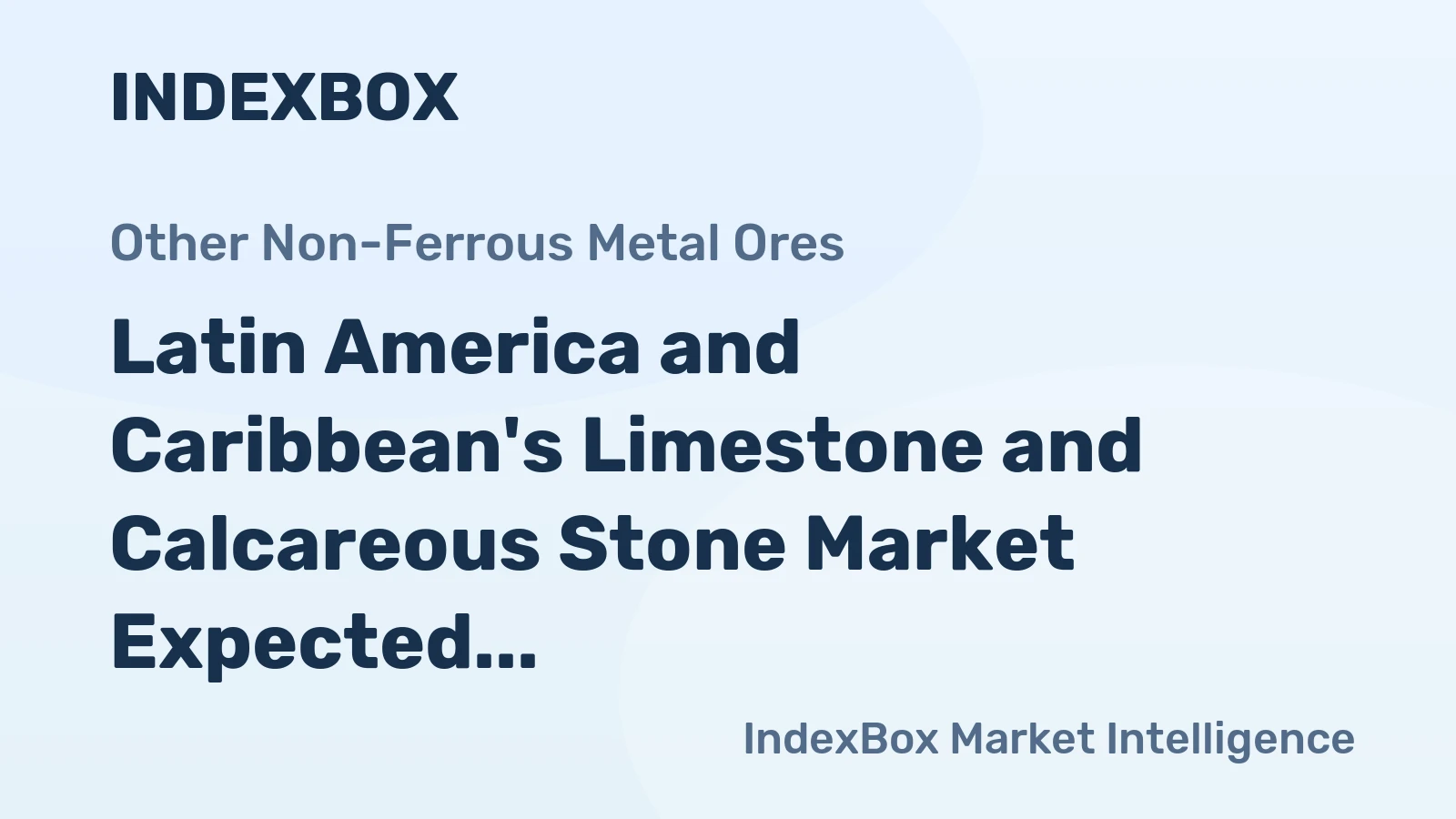 Latin America and Caribbean's Limestone and Calcareous Stone Market Expected to Grow at CAGR of +1.5% Over Next Decade
