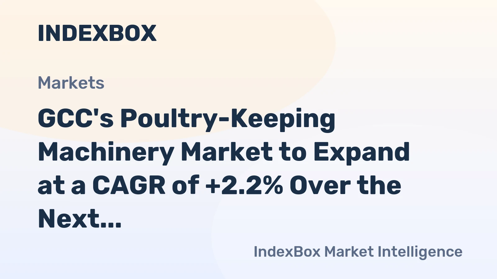 GCC's Poultry-Keeping Machinery Market to Expand at a CAGR of +2.2% Over the Next Decade