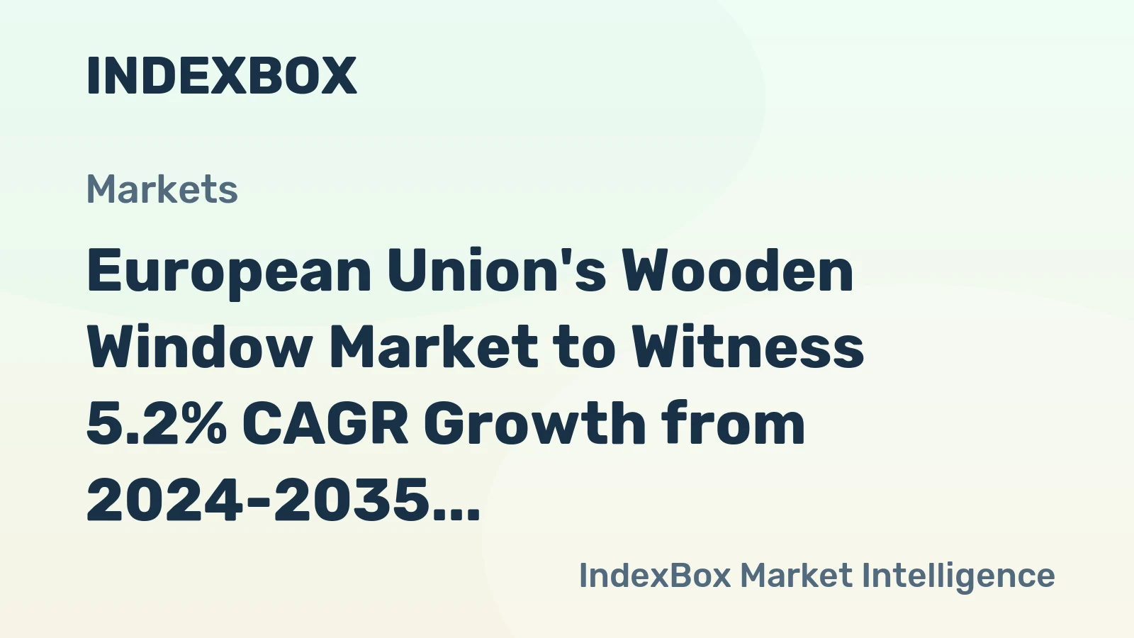 European Union's Wooden Window Market to Witness 5.2% CAGR Growth from 2024-2035, Reaching 20M Units
