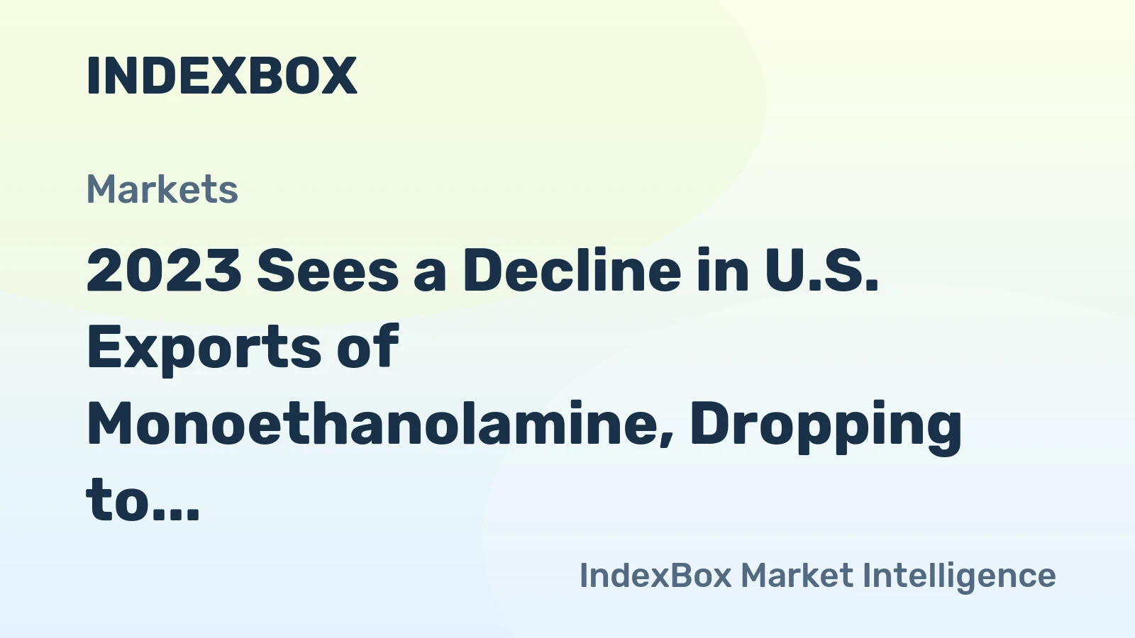 2023 Sees a Decline in U.S. Exports of Monoethanolamine, Dropping to $114M