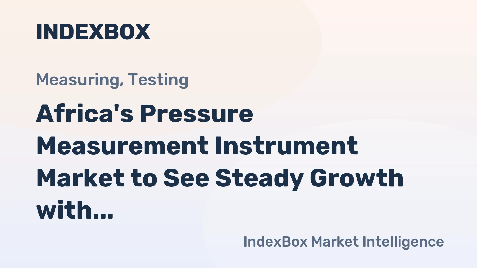 Africa's Pressure Measurement Instrument Market to See Steady Growth with a 1.4% CAGR