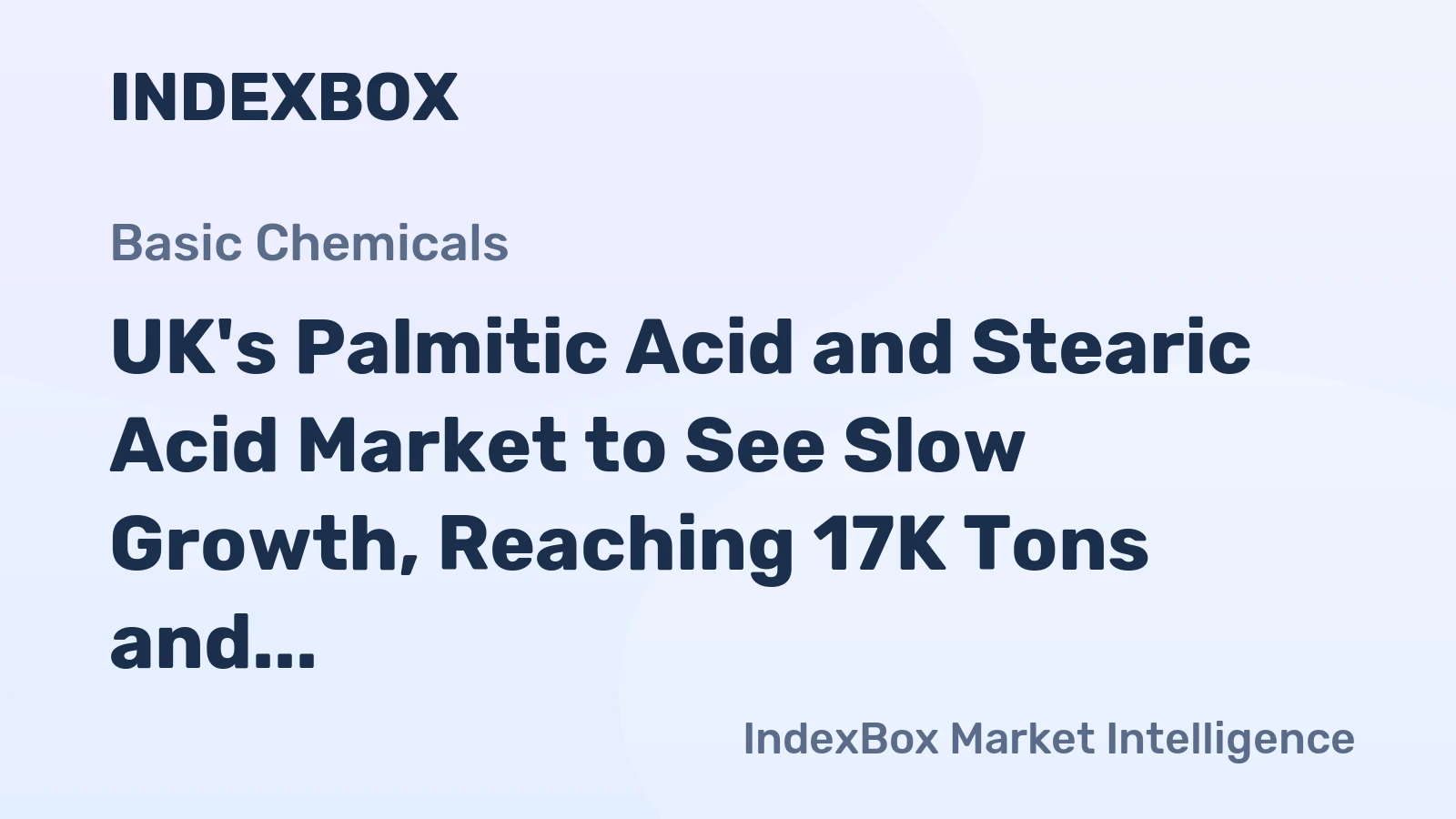 UK's Palmitic Acid and Stearic Acid Market to See Slow Growth, Reaching 17K Tons and $48M by 2035