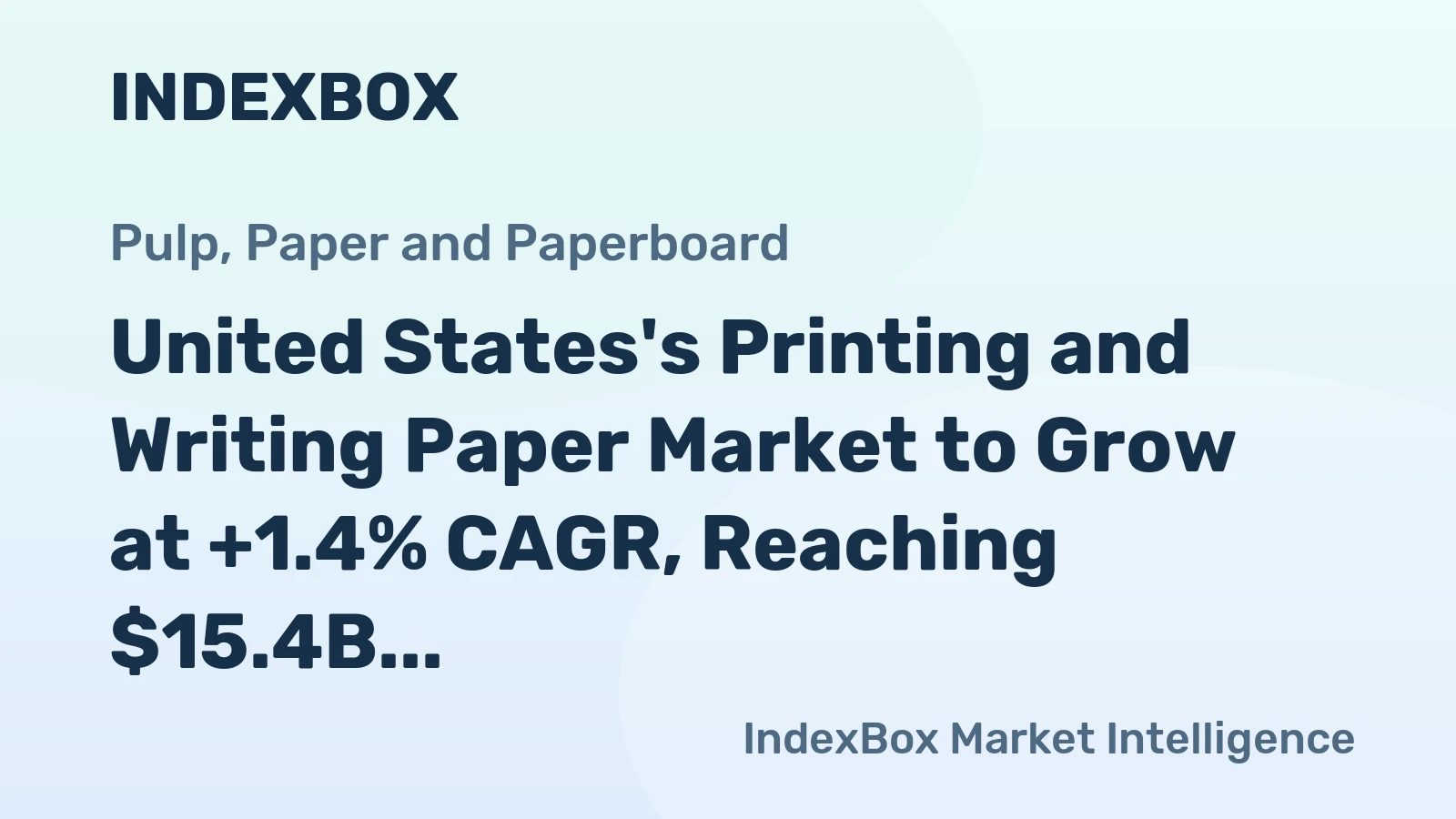 United States's Printing and Writing Paper Market to Grow at +1.4% CAGR, Reaching $15.4B by 2035