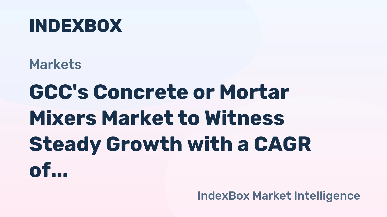 GCC's Concrete or Mortar Mixers Market to Witness Steady Growth with a CAGR of +2.7% from 2024 to 2035