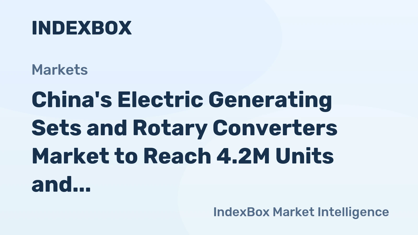 China's Electric Generating Sets and Rotary Converters Market to Reach 4.2M Units and $2.6B by 2035